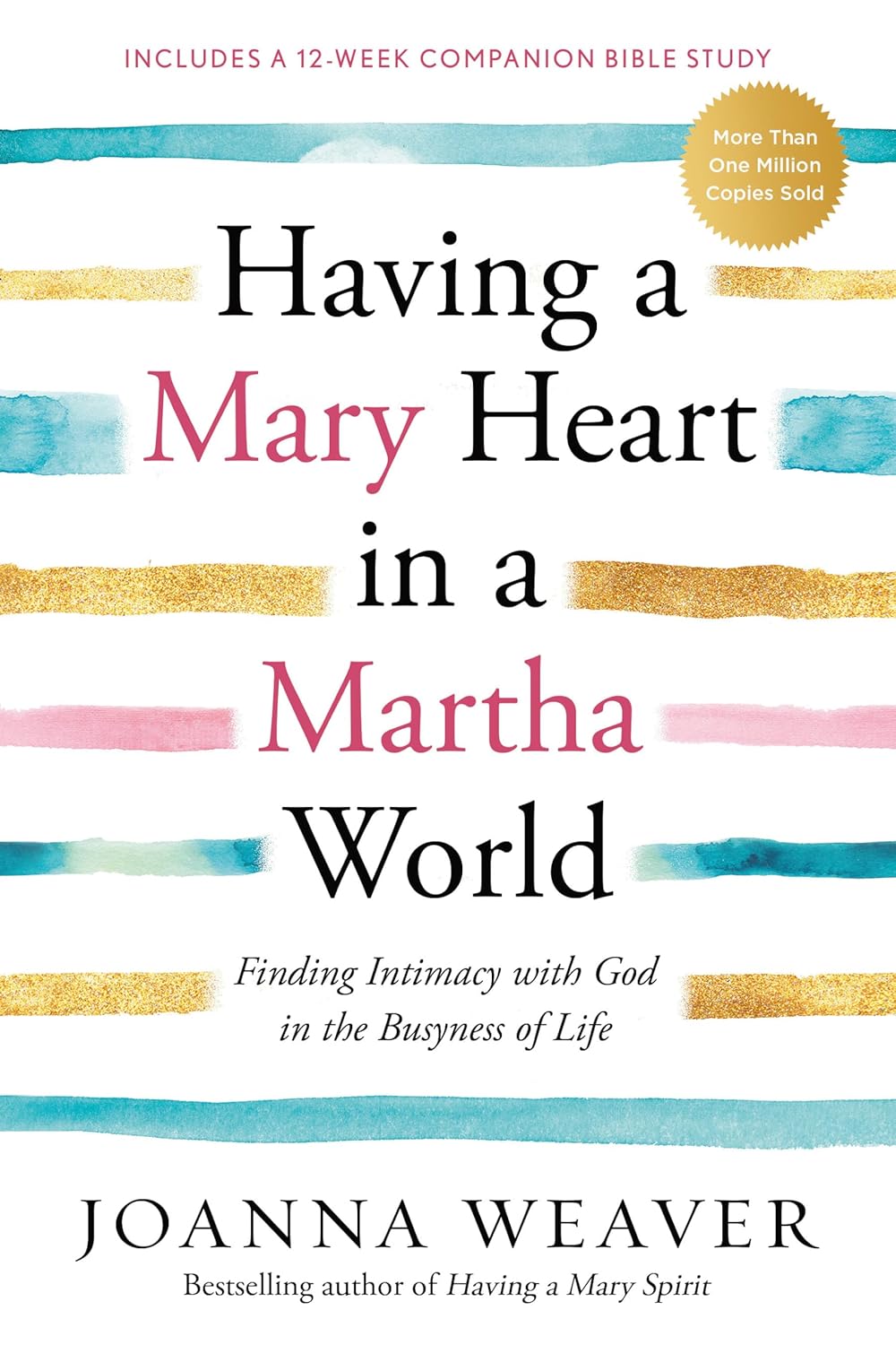 Having a Mary Heart in a Martha World: Finding Intimacy With God in the ...
