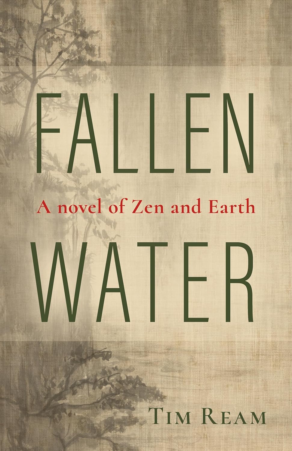 Fallen Water: A novel of Zen and Earth - Kindle edition by Ream, Tim ...