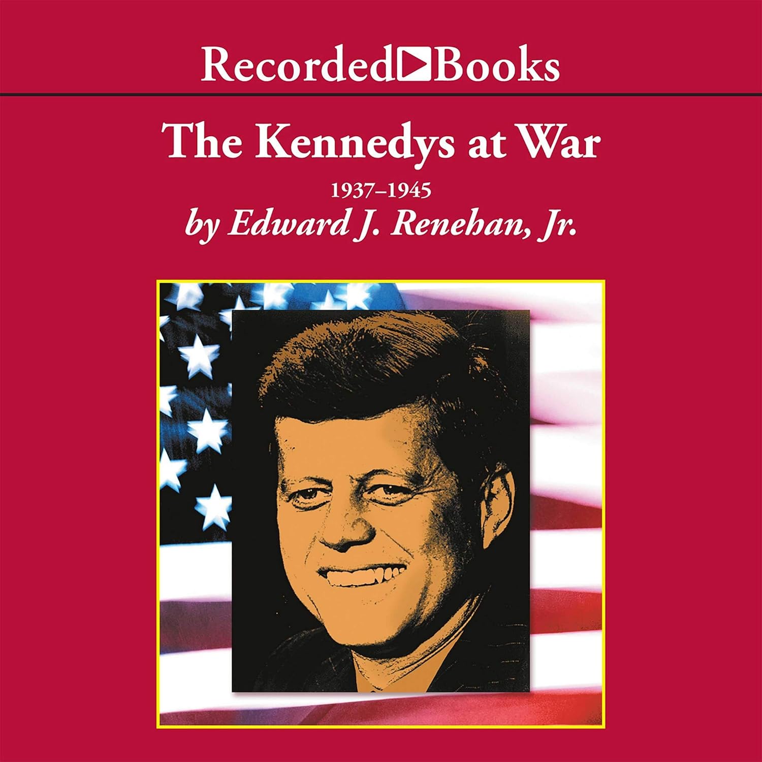 Amazon.com: The Kennedys at War: 1937-1945: 9781664444041: Edward ...