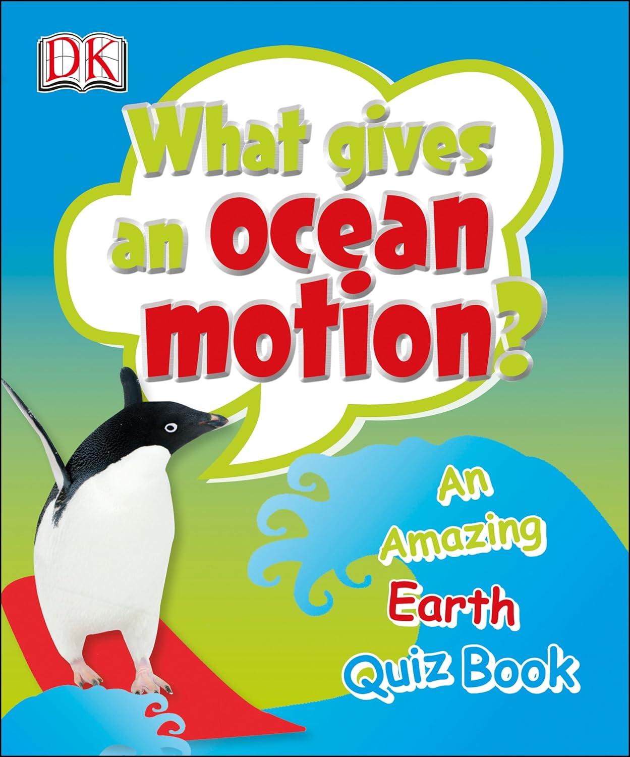 What Gives an Ocean Motion?: Kim Dennis-Bryan, John Woodward ...