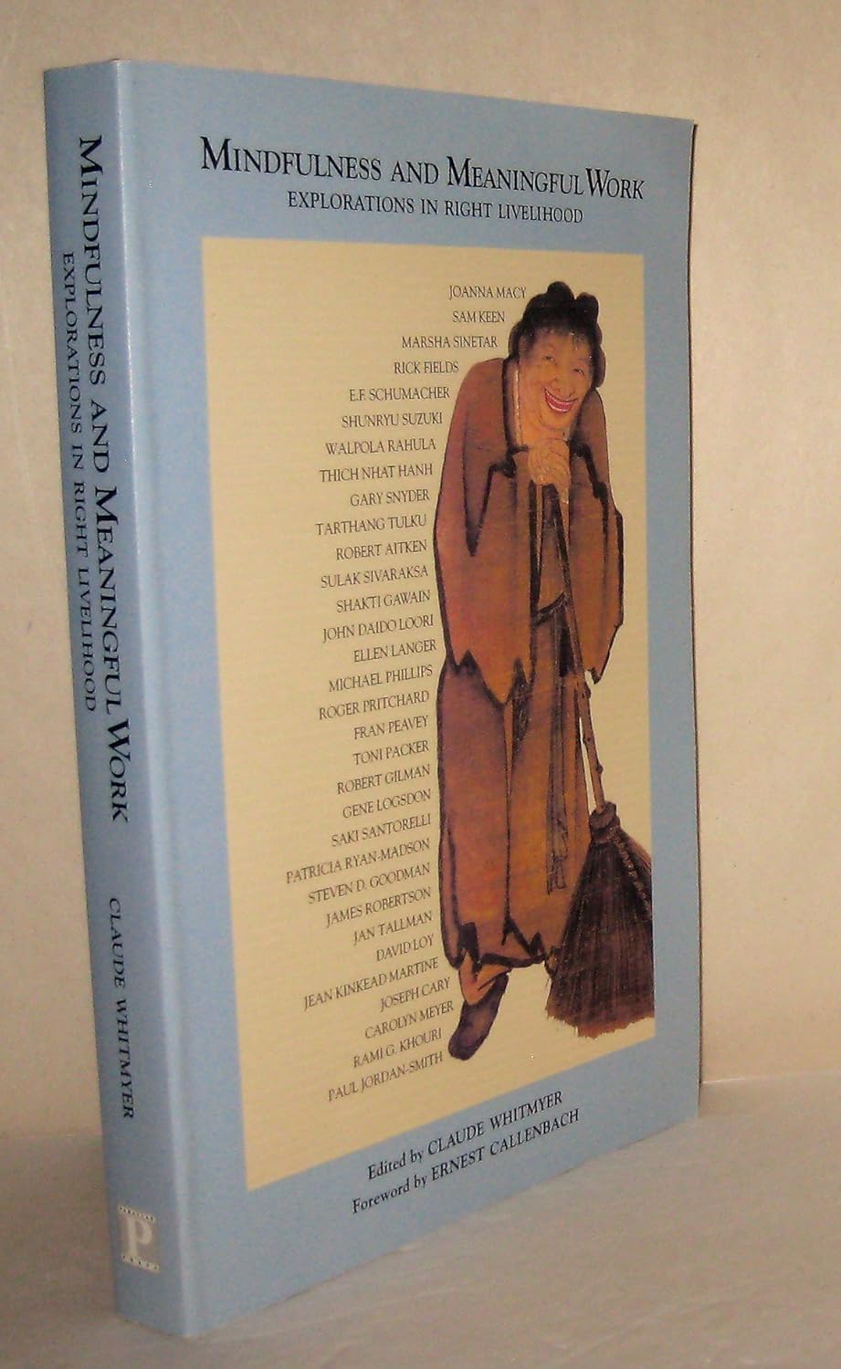 Mindfulness and Meaningful Work: Explorations in Right Livelihood ...