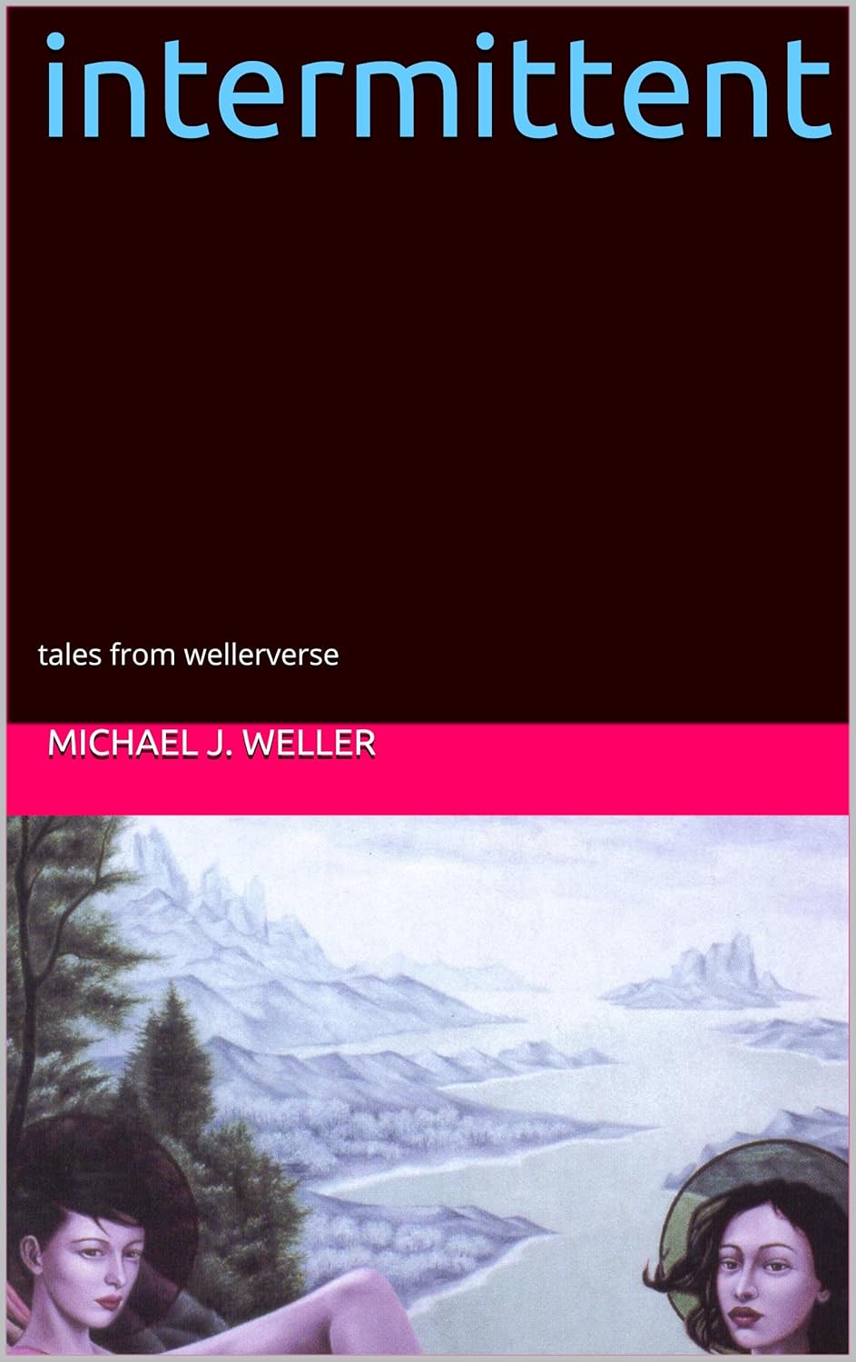 Amazon.com: intermittent: tales from wellerverse eBook : Weller ...