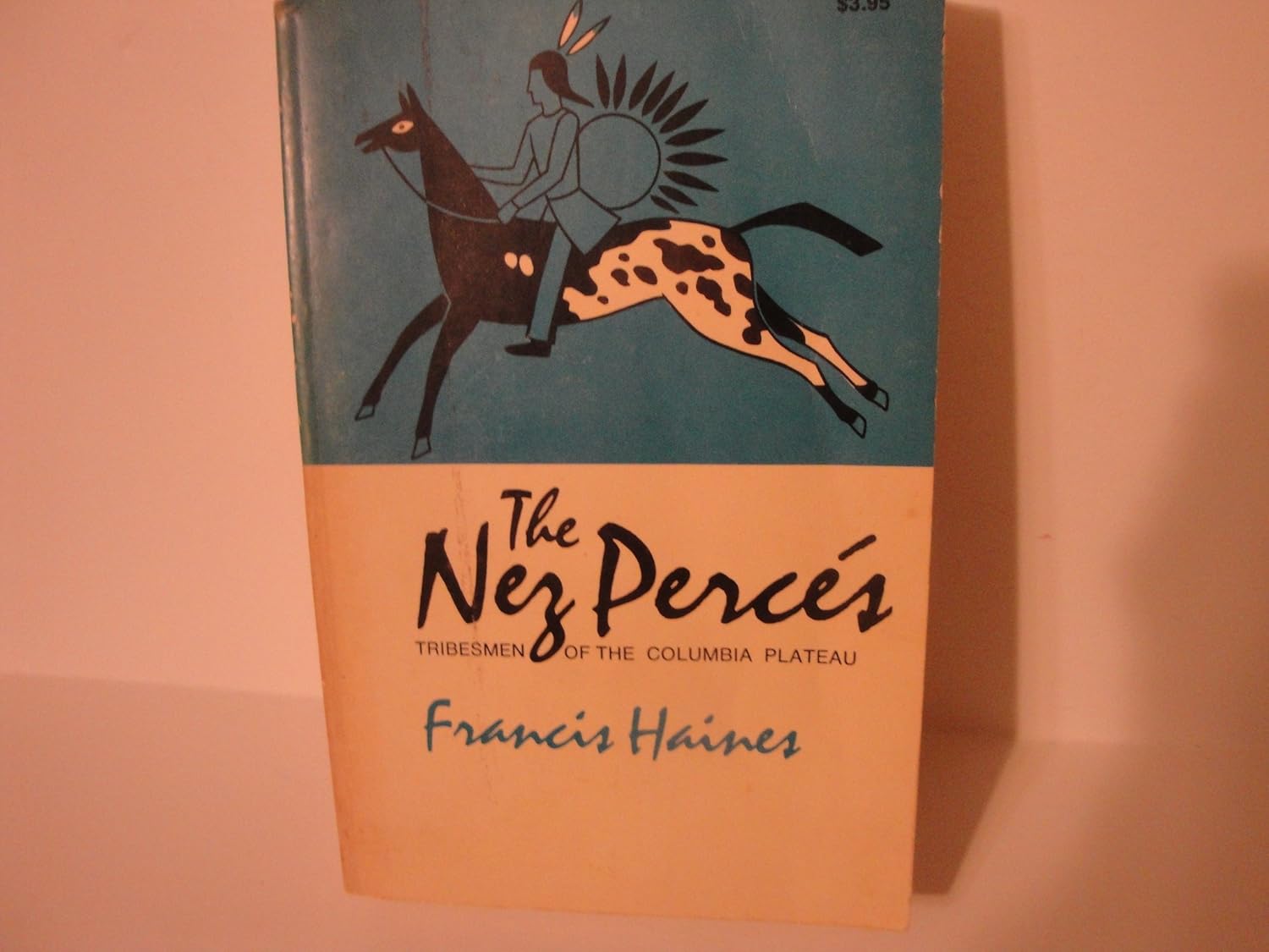 Nez Perces Tribesmen of the Columbia Plateau: Francis D. Haines: Amazon ...