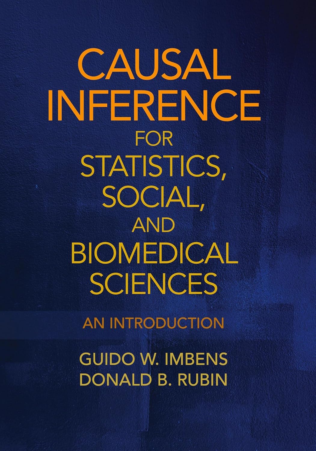 Causal Inference for Statistics, Social, and Biomedical Sciences: An ...