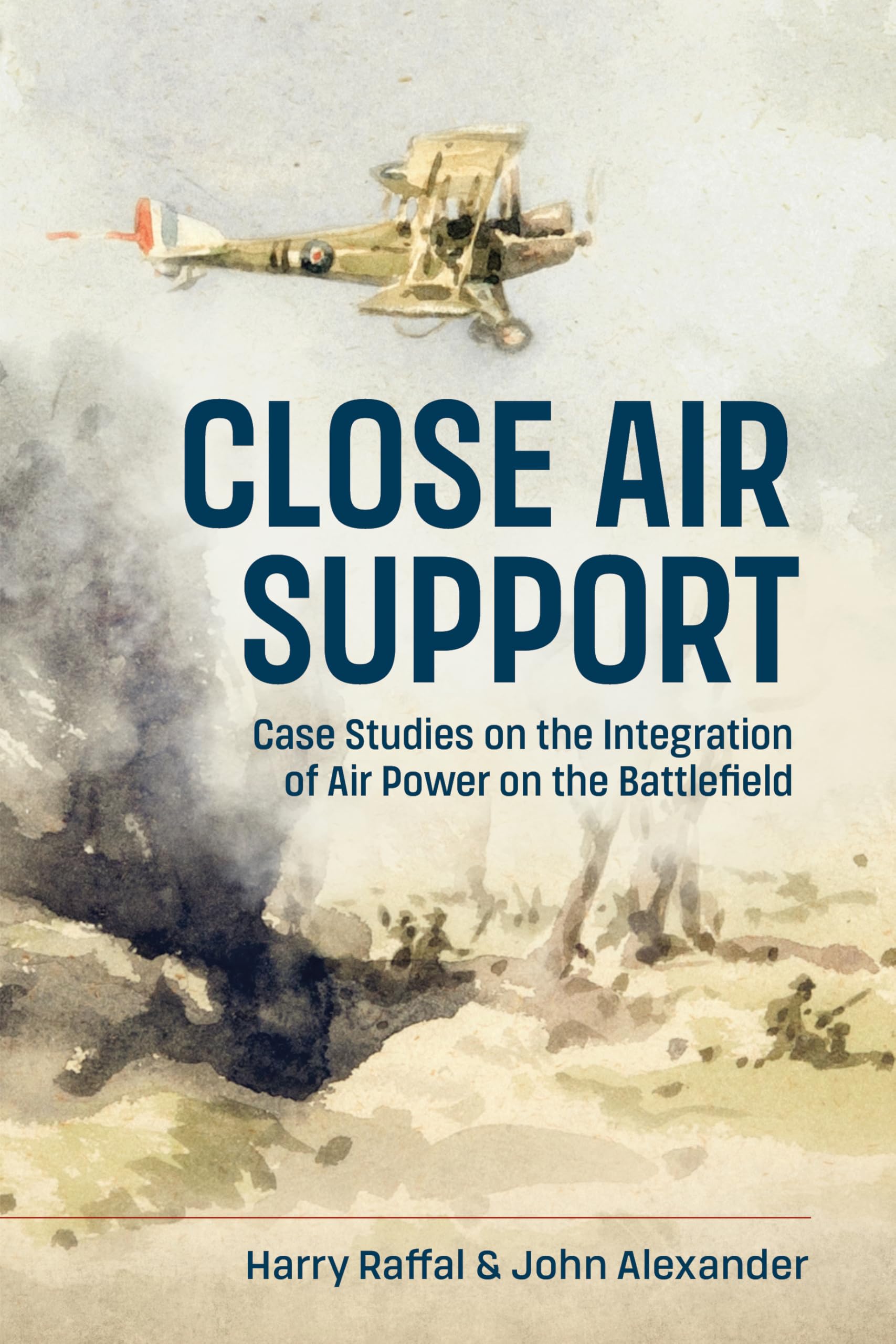Close Air Support: Case Studies on the Integration of Air Power on the ...