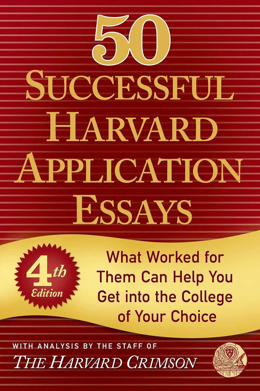 50 Successful Harvard Application Essays: What Worked for Them Can Help ...