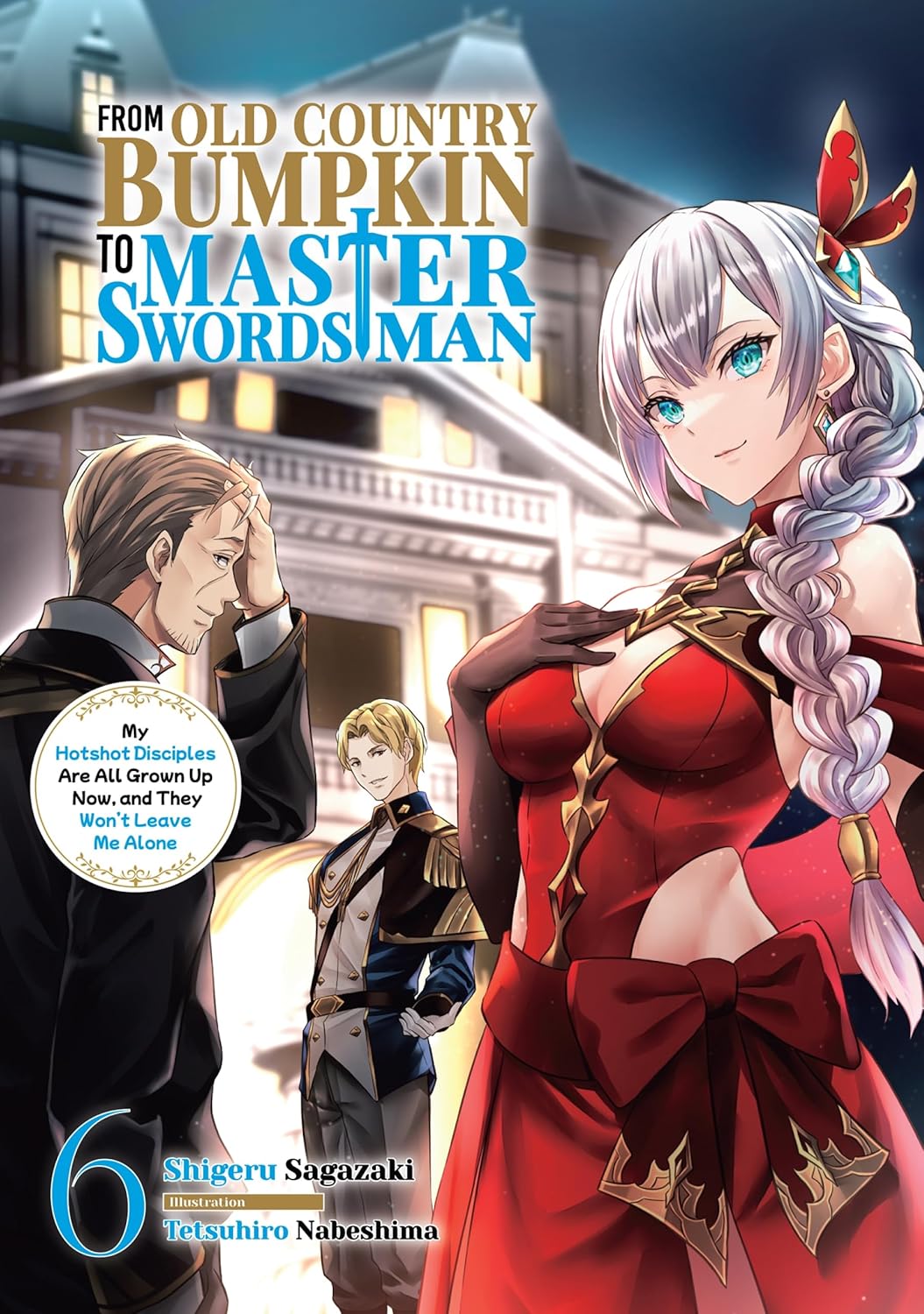 From Old Country Bumpkin to Master Swordsman: My Hotshot Disciples Are All Grown Up Now, and ...