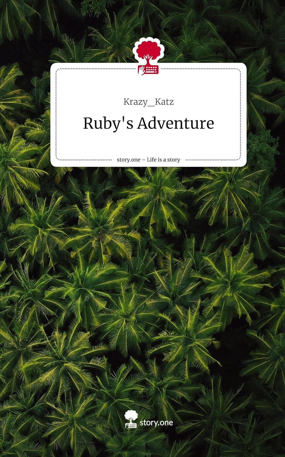 Amazon.co.jp: Ruby's Adventure. Life is a Story - story.one : Krazy_Katz: Foreign Language Books