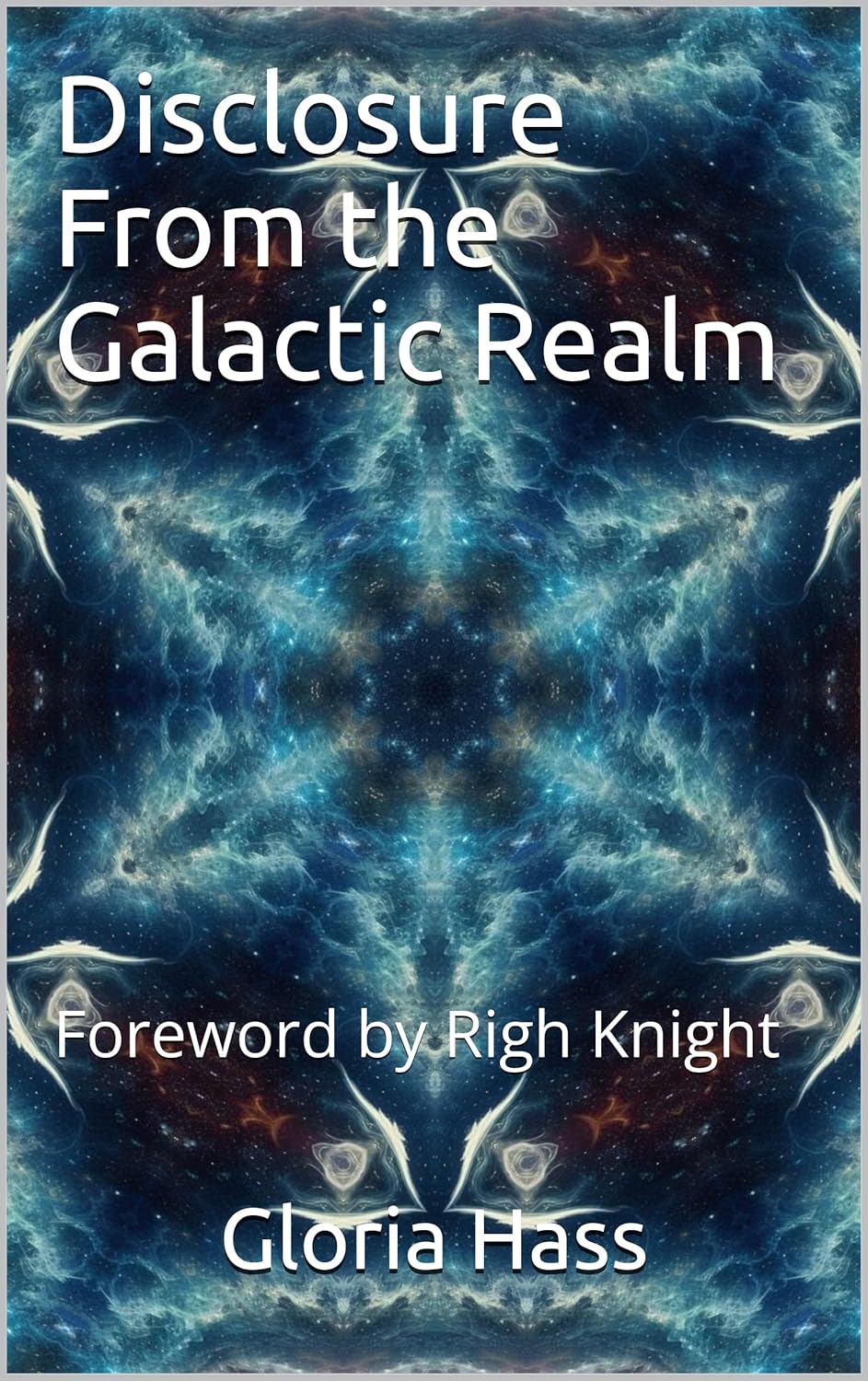 Disclosure From the Galactic Realm - Kindle edition by Hass, Gloria ...