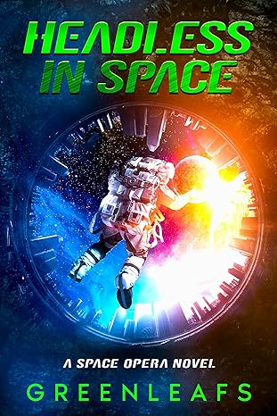 Amazon.com: Headless in Space: A Space Opera Novel (Everyday Space ...