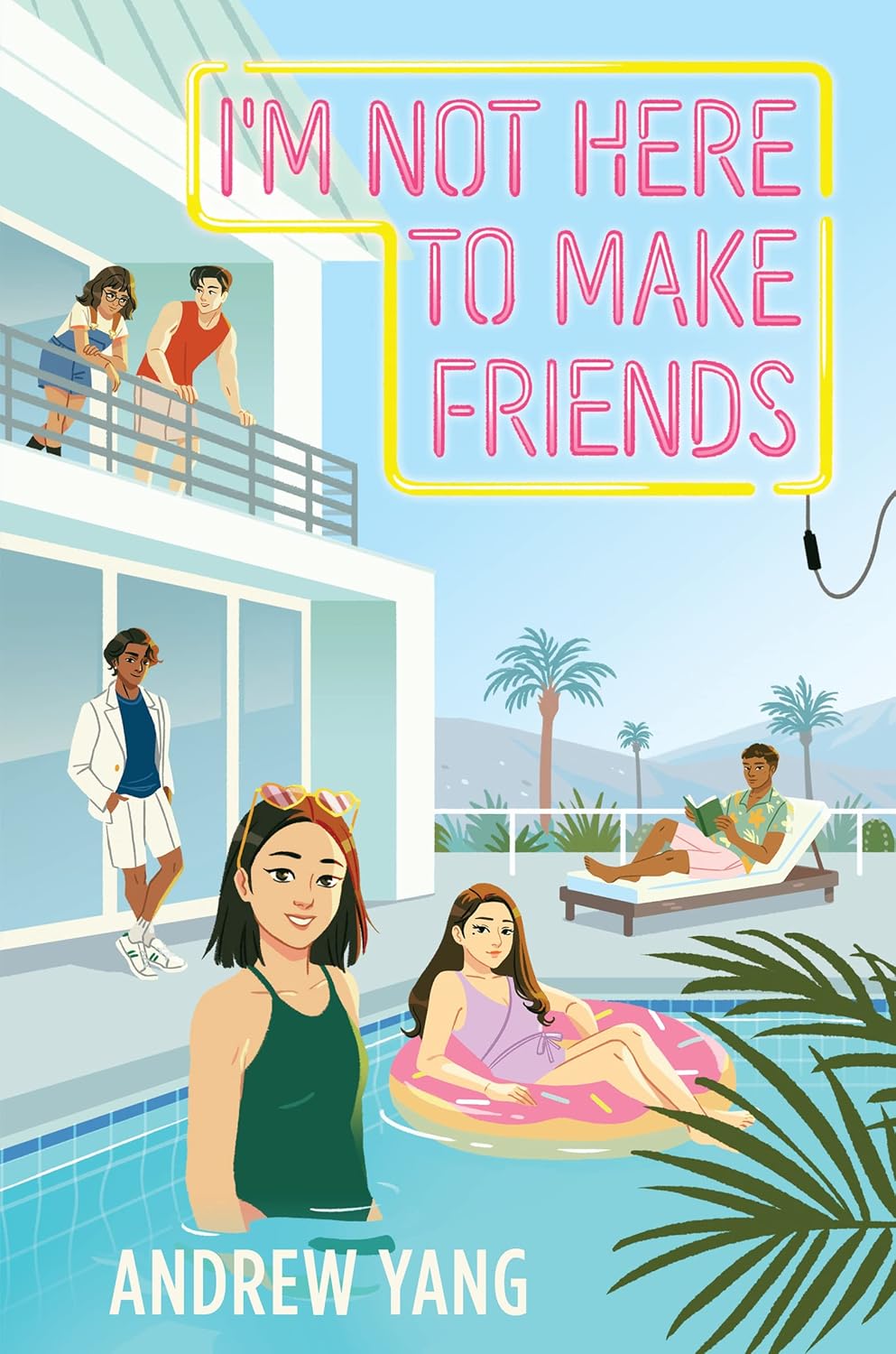Amazon.com: I'm Not Here to Make Friends: A Sharp and Frothy YA ...