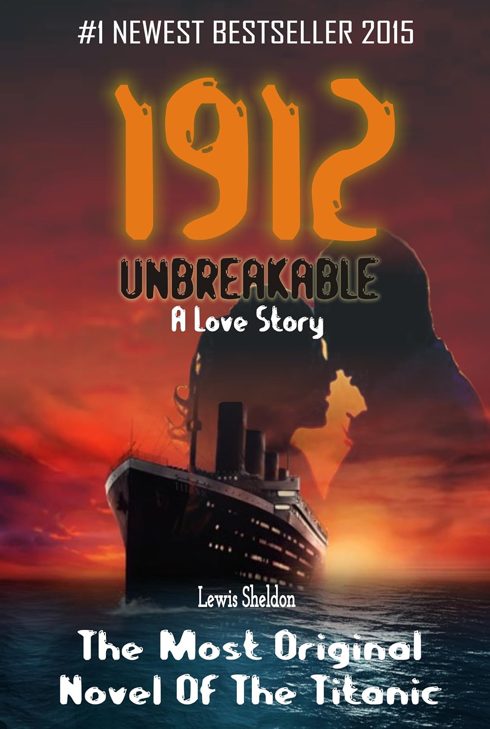 #1 1912 Unbreakable: The Most Original NOVEL of The TITANIC - Kindle ...