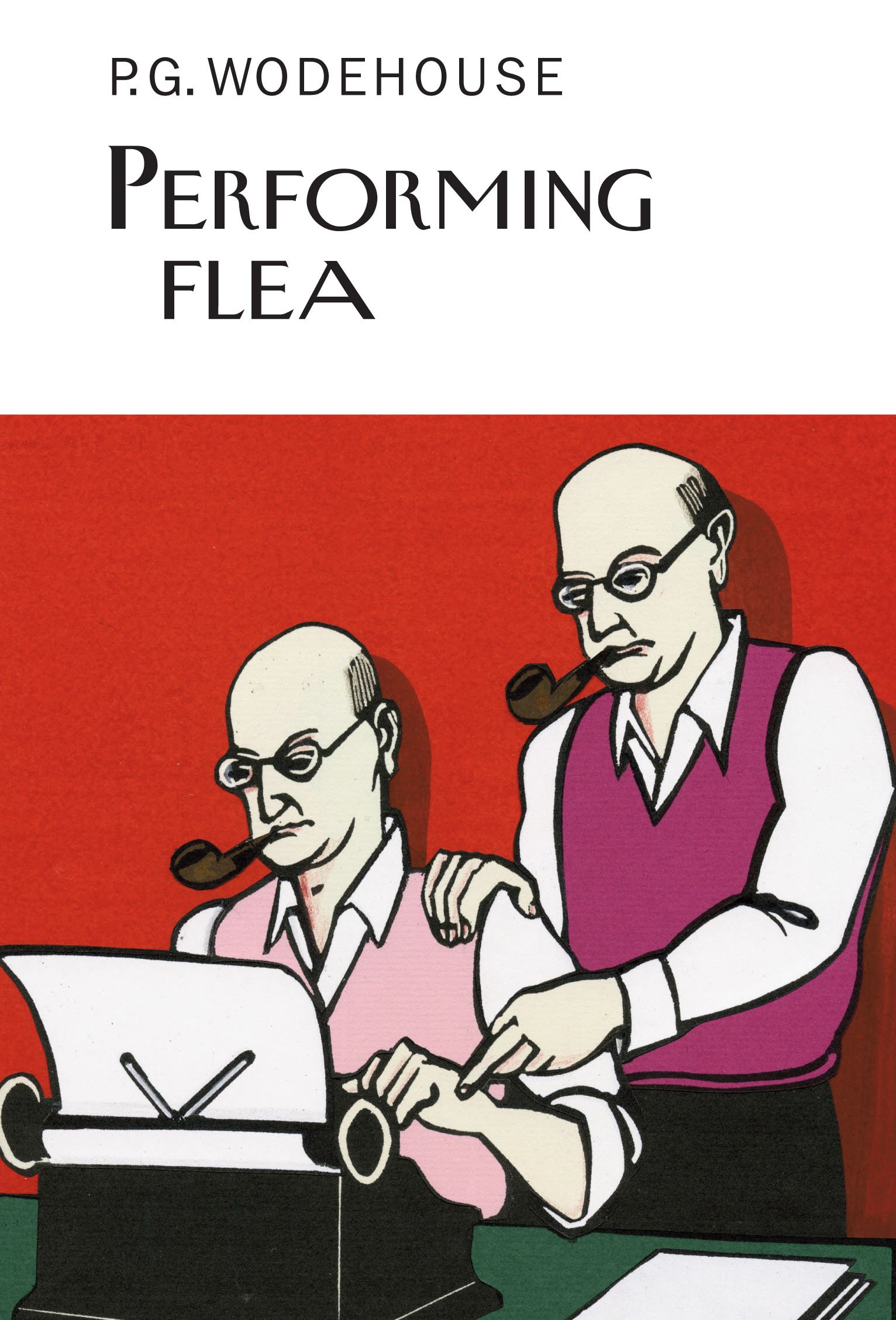 Performing Flea (Everyman's Library P G WODEHOUSE): Wodehouse, P.G ...