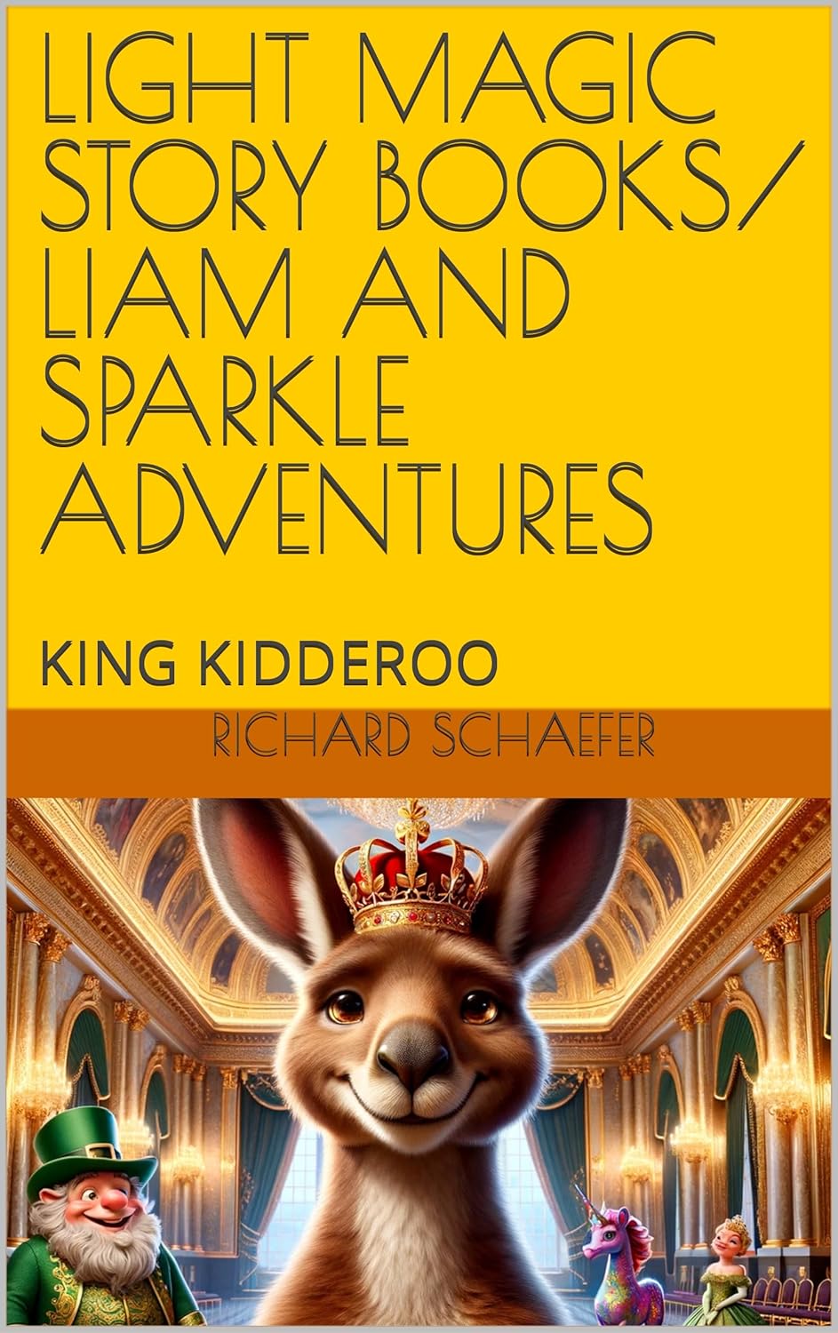 LIGHT MAGIC STORY BOOKS/ LIAM AND SPARKLE ADVENTURES: KING KIDDEROO ...