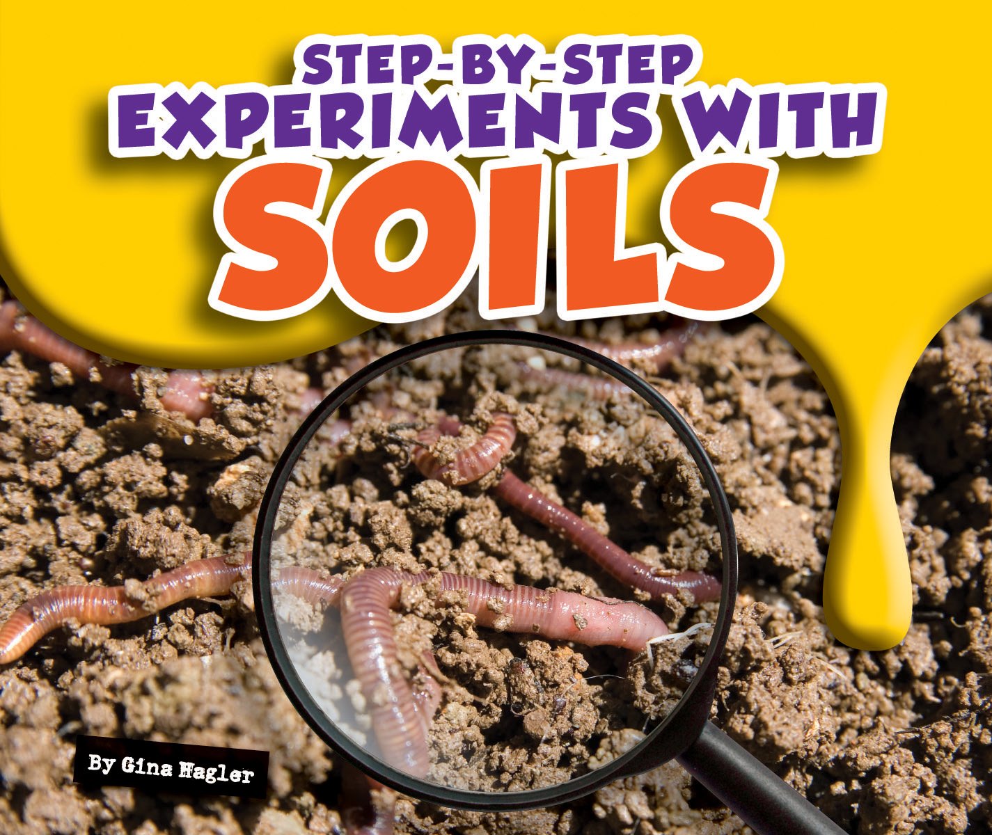 Step-by-Step Experiments with Soils - Kindle edition by Hagler, Gina ...