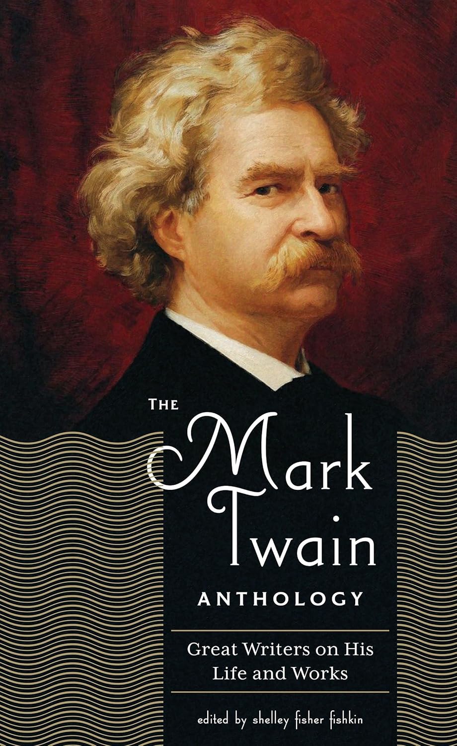 Amazon.com: The Mark Twain Anthology (LOA #199): Great Writers on His ...
