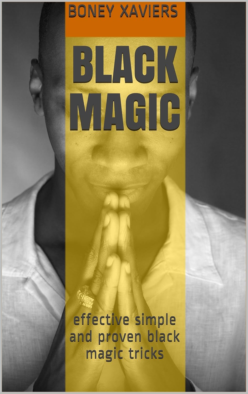 Black Magic: effective simple and proven black magic tricks eBook ...
