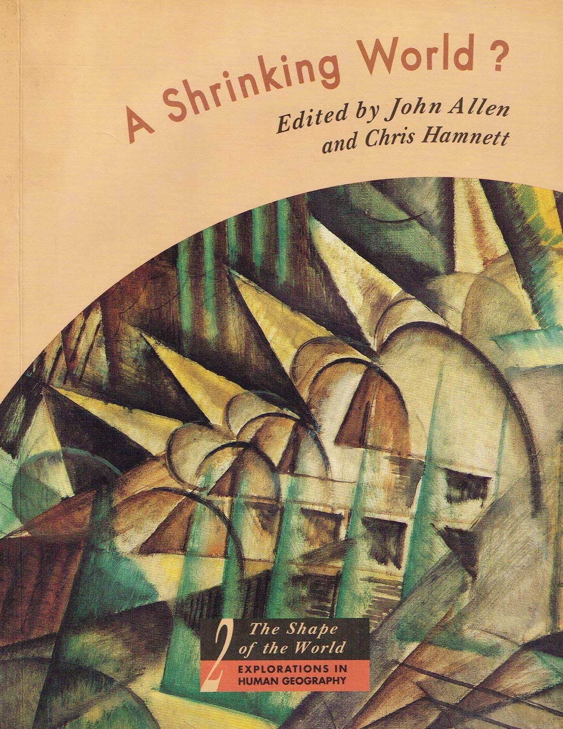 A Shrinking World? (The ^AShape of the World: Explorations in Human ...