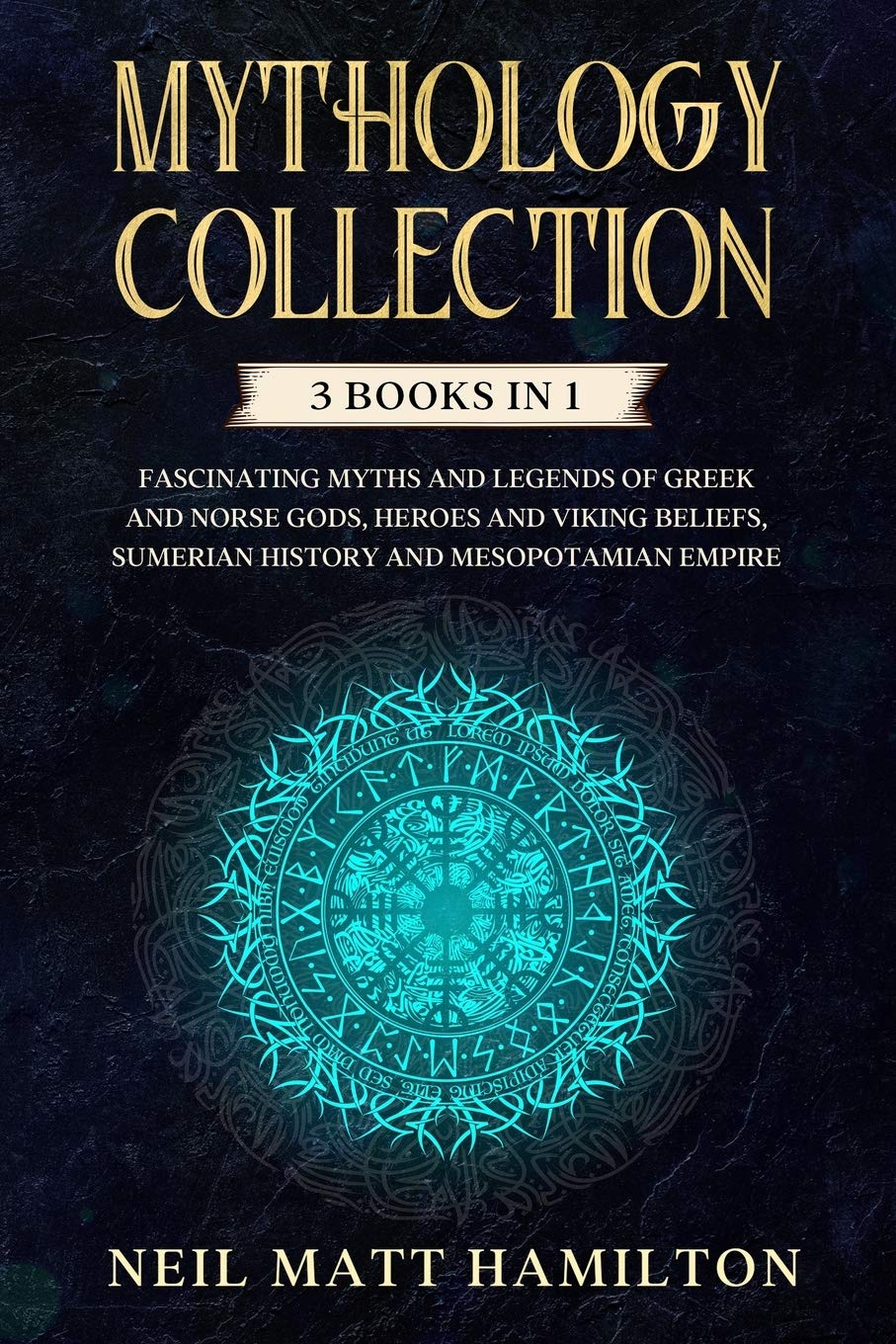 Mythology Collection: This book includes: Fascinating Myths and Legends ...
