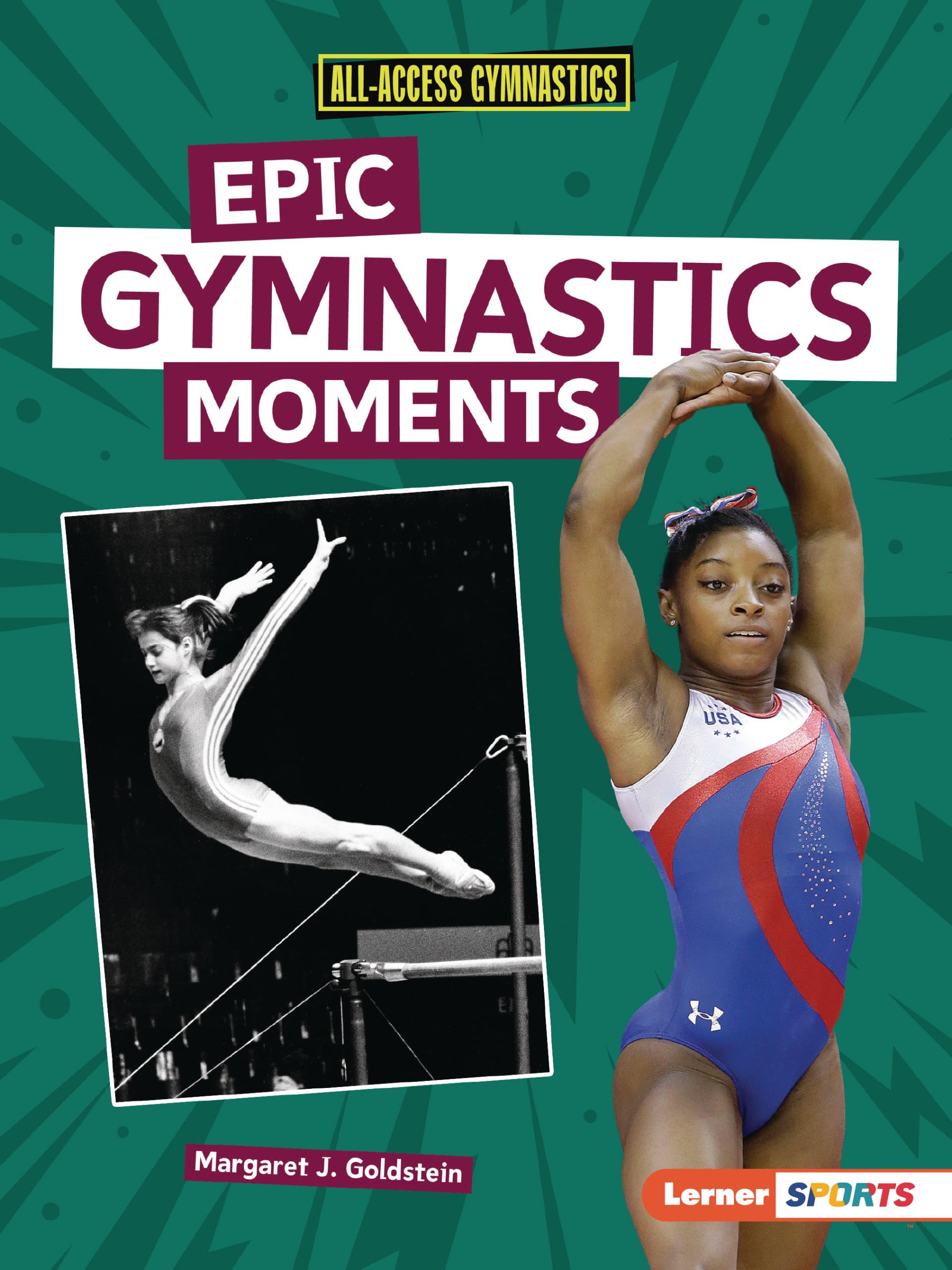 Epic Gymnastics Moments (All-Access Gymnastics (Lerner ™ Sports ...