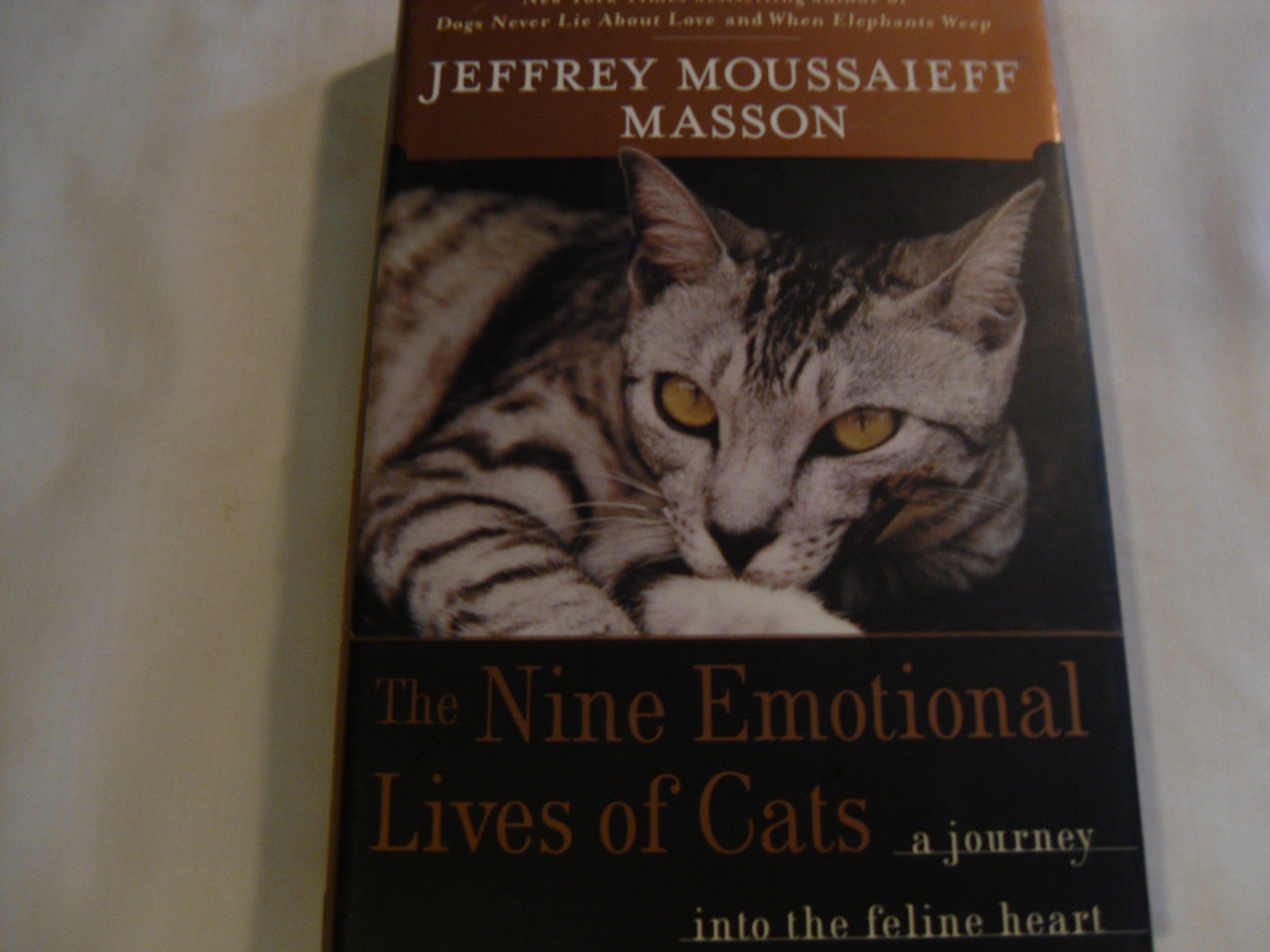 The Nine Emotional Lives of Cats: A Journey Into the Feline Heart ...