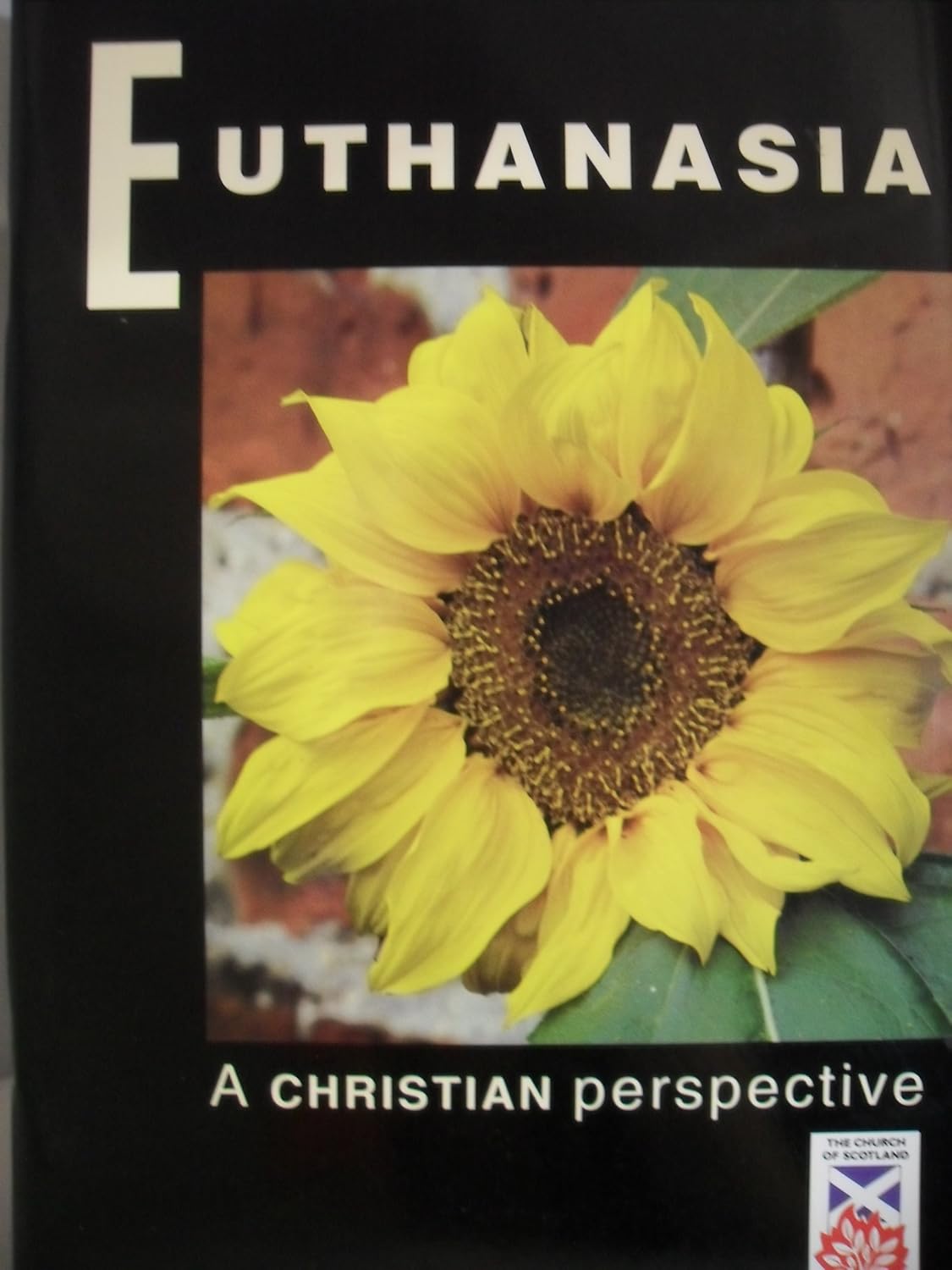 Euthanasia: Church of Scotland Board of Social Responsibility ...