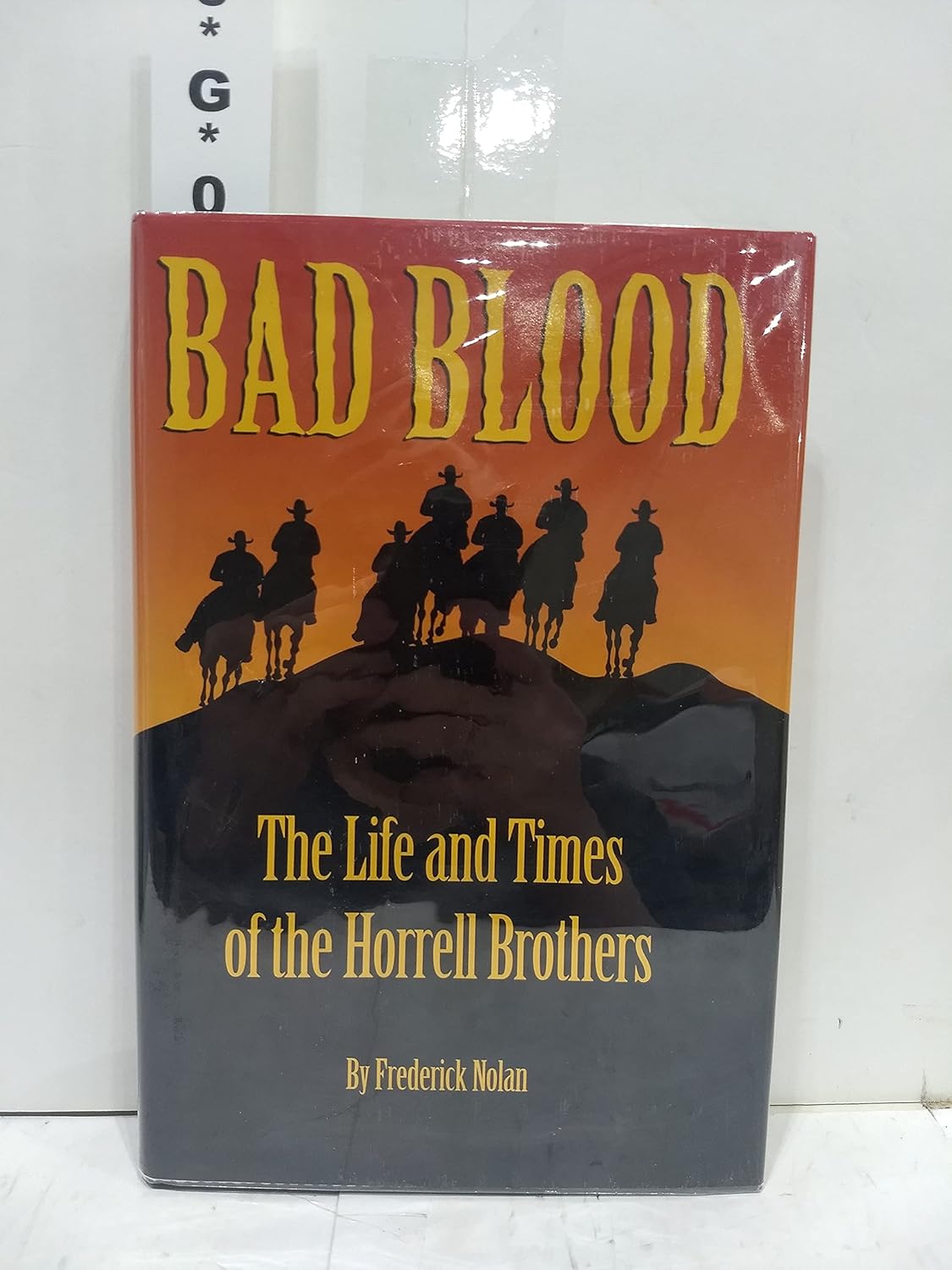 Bad Blood: The Life and Times of the Horrell Brothers: Nolan, Frederick ...