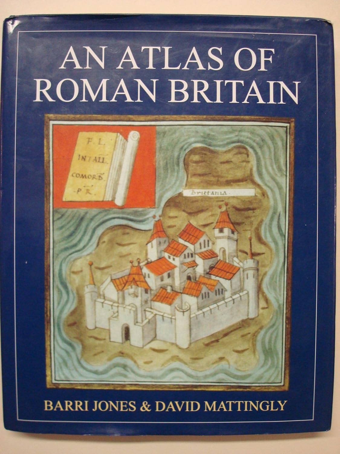 An Atlas of Roman Britain: Jones, Barri, Mattingly, Prof David J ...