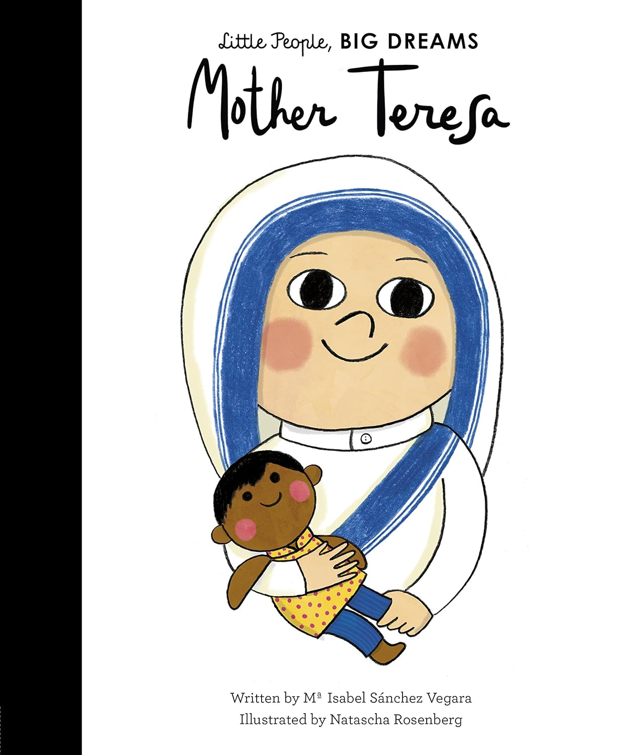 Mother Teresa: 15 (Little People, Big Dreams) : Sanchez Vegara, Maria ...