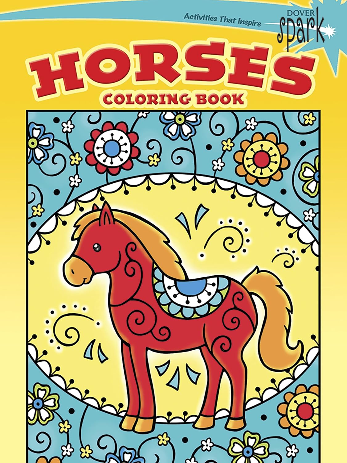 SPARK Horses Coloring Book (Dover Animal Coloring Books): Dahlen ...