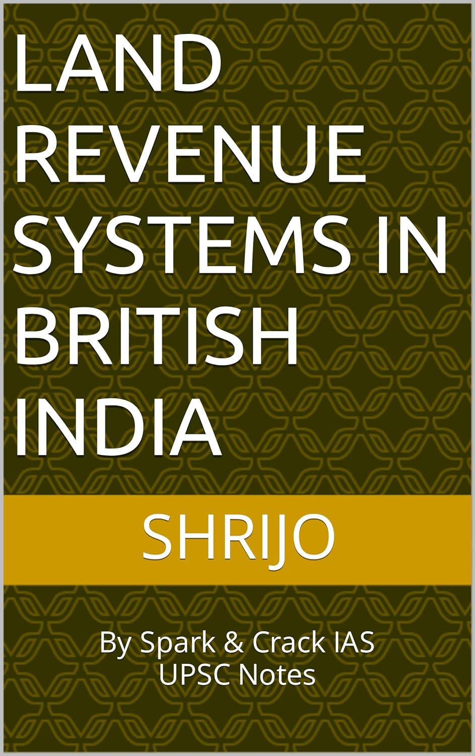 Land Revenue Systems in British India (UPSC CSE NOTES History Book 2 ...