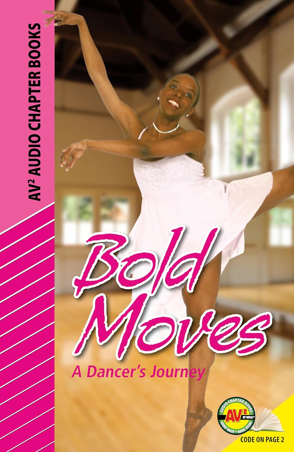 Bold Moves: A Dancer's Journey (Av2 Audio Chapter Books): Rudow ...