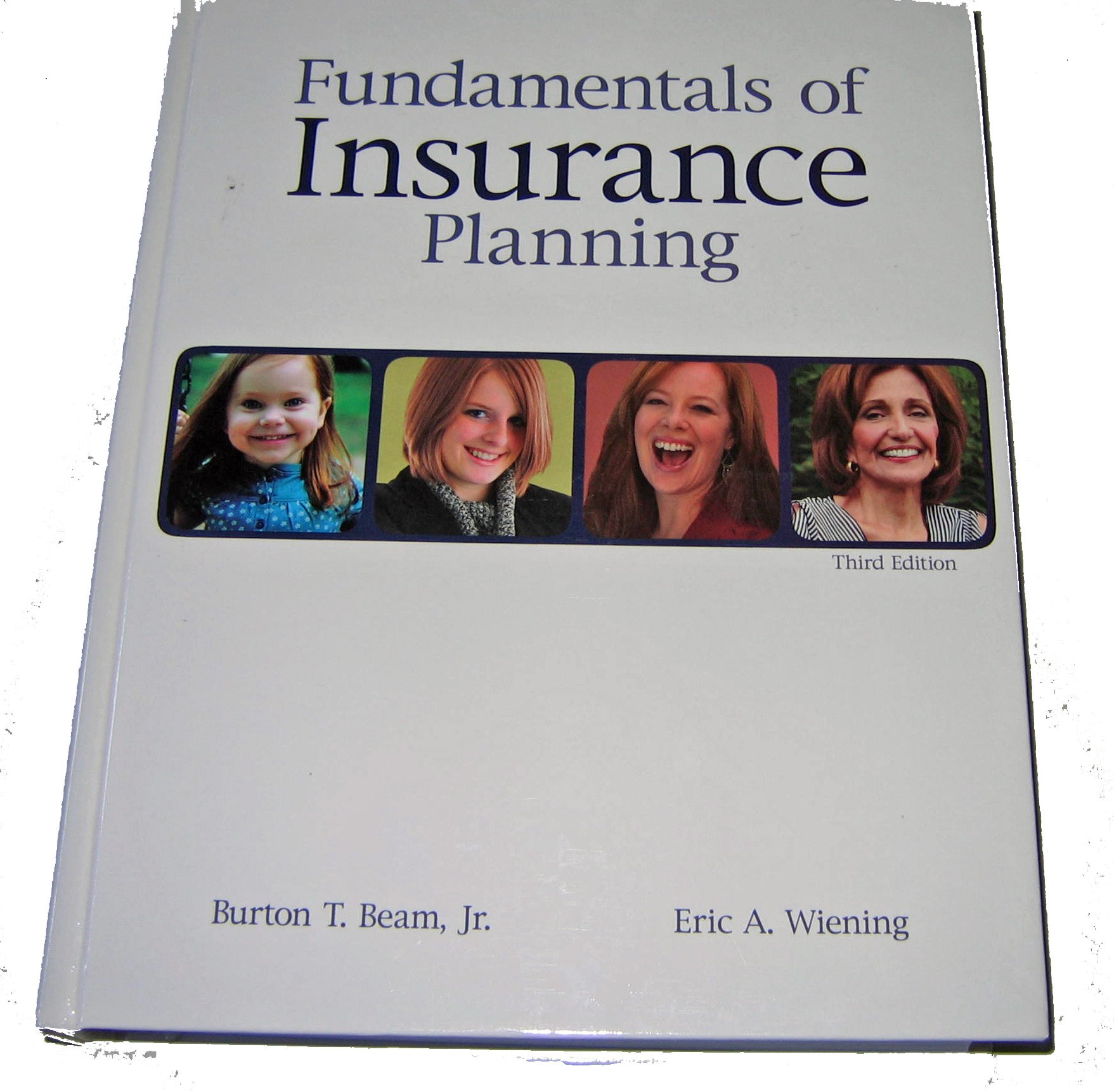 Fundamentals of Insurance Planning: Beam, Burton T.: 9781932819694 ...