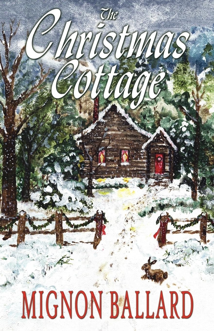 The Christmas Cottage: Mignon F Ballard: 9781933523224: Amazon.com: Books