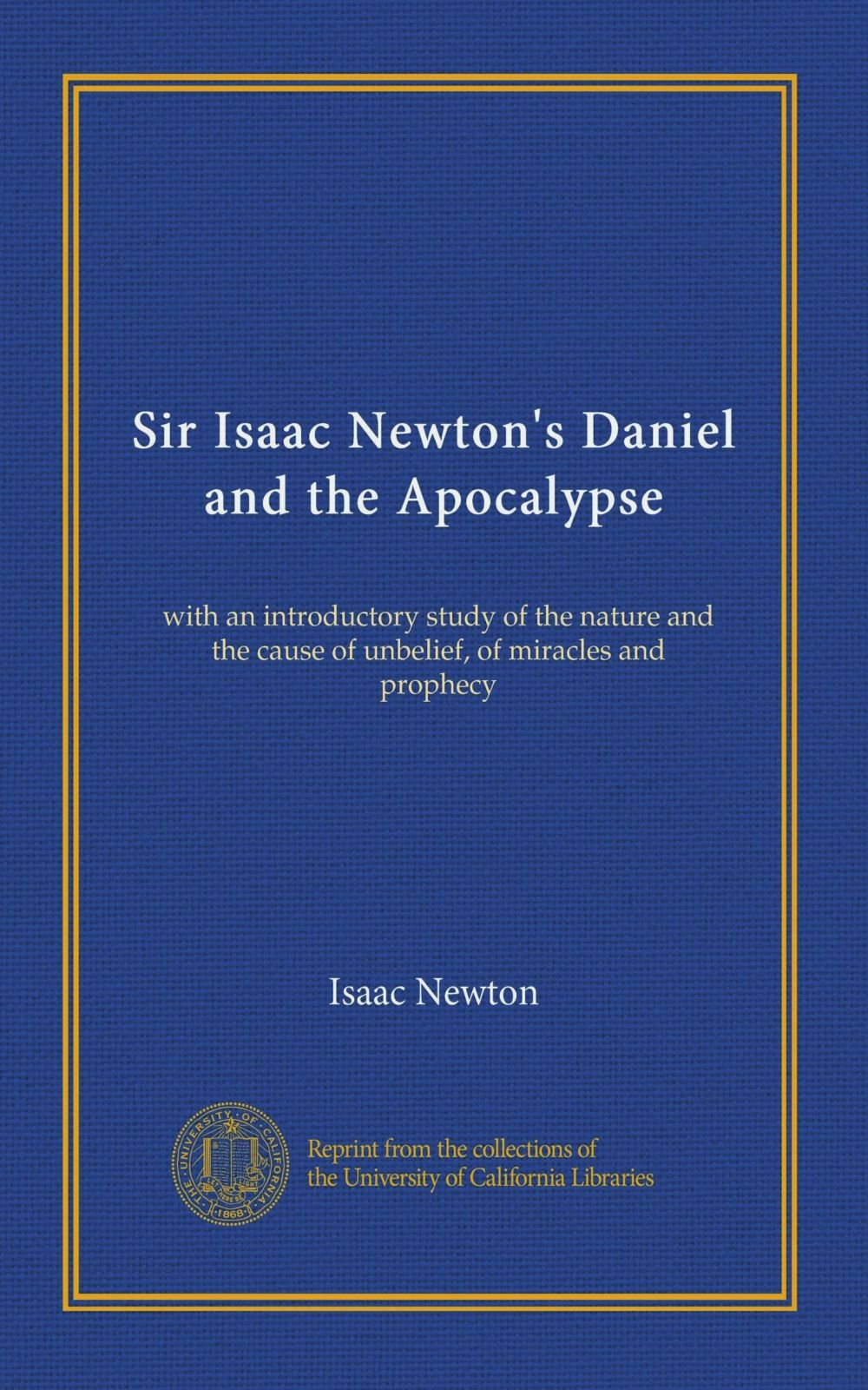 Sir Isaac Newton's Daniel and the Apocalypse: with an introductory ...