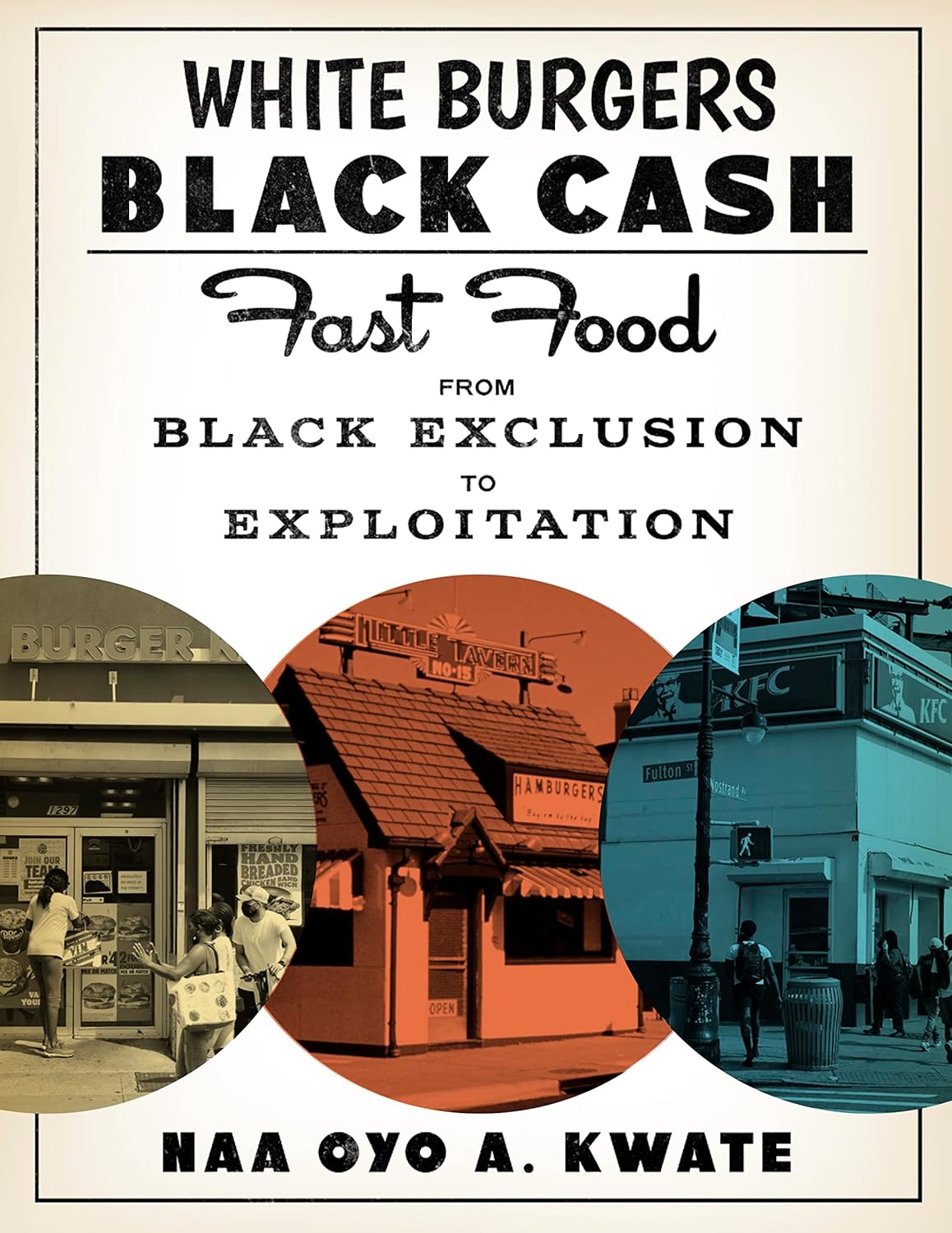 Amazon.com: White Burgers, Black Cash: Fast Food from Black Exclusion ...