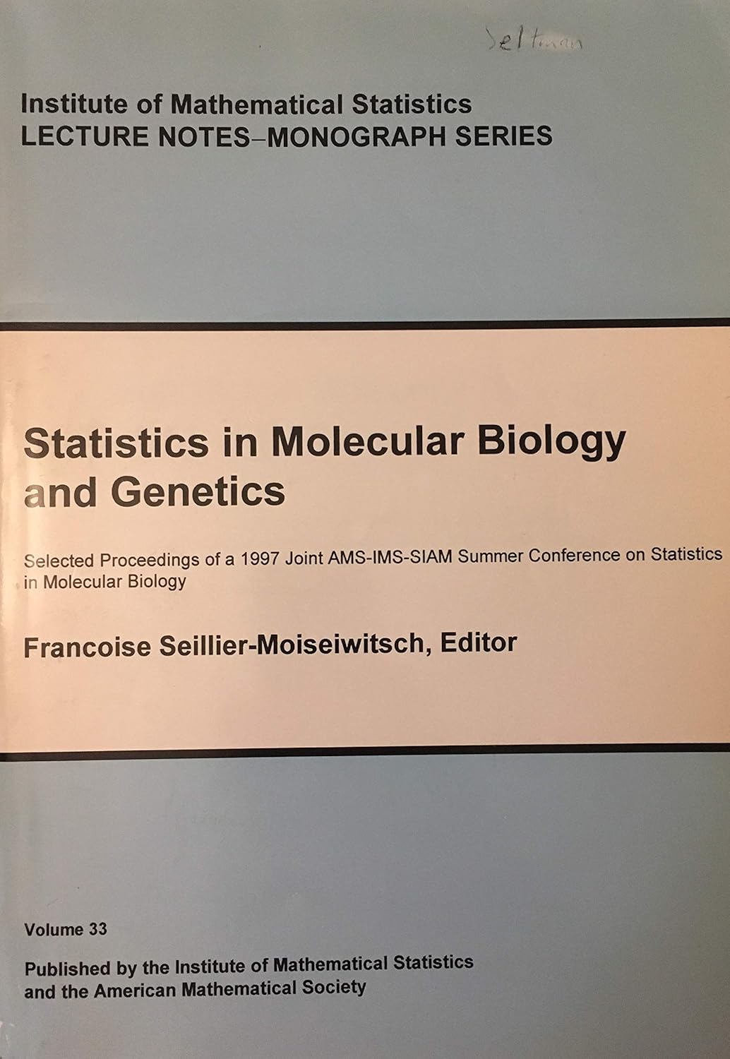 Buy Statistics in Molecular Biology and Genetics: Selected Proceedings ...