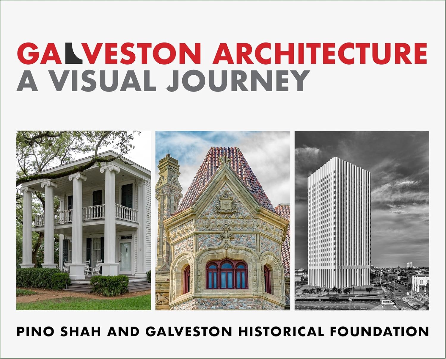 Galveston Architecture: A Visual Journey: Pino Shah and Galveston ...