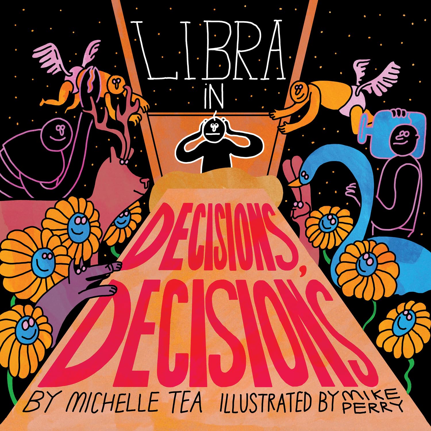 Libra: Decisions, Decisions (Astro Pals): Tea, Michelle, Perry, Mike ...