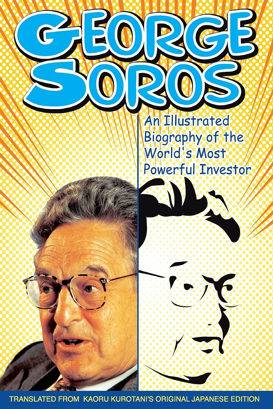Buy George Soros: An Illustrated Biography of the World's Most Powerful ...