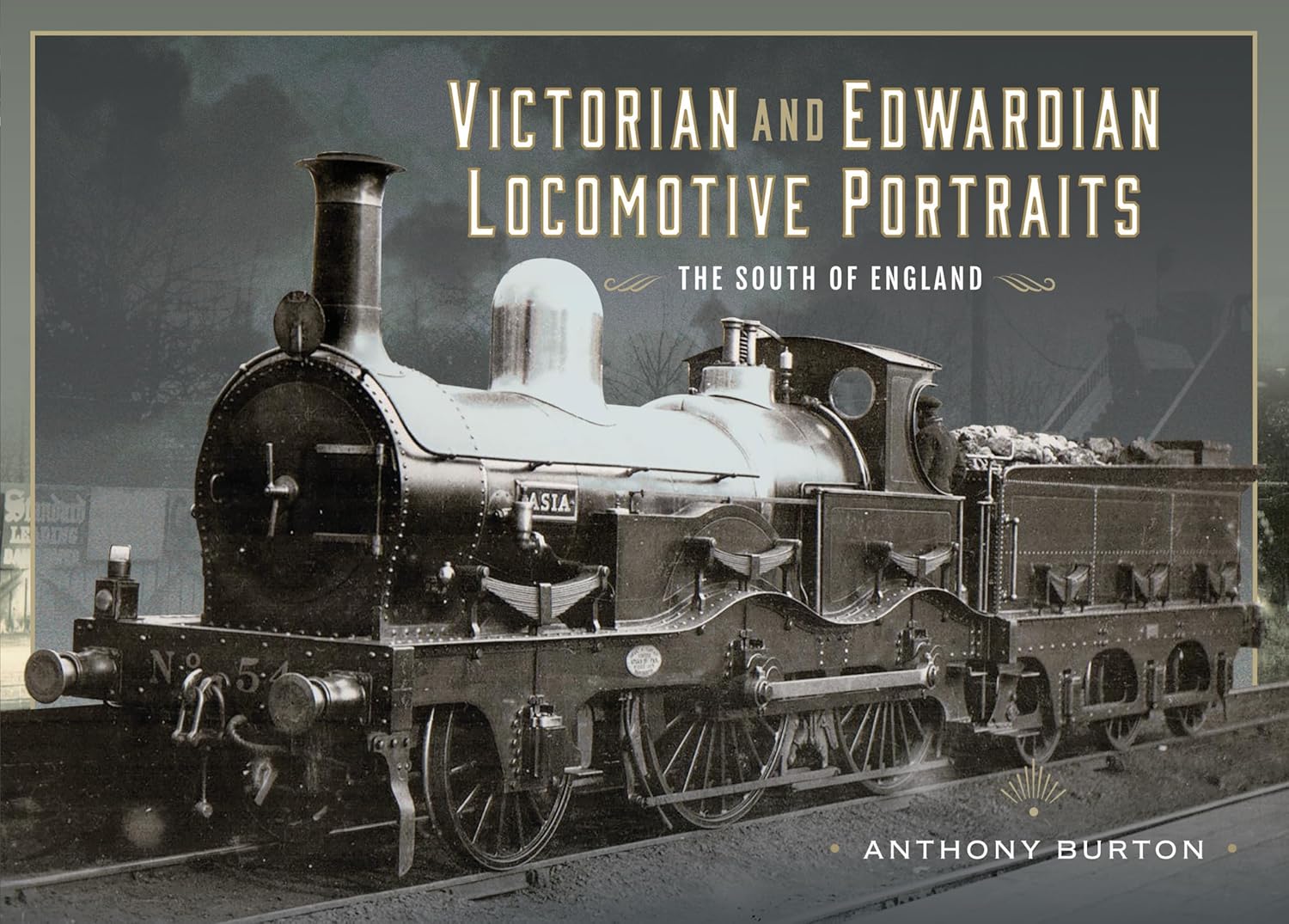 Victorian and Edwardian Locomotive Portraits - The South of England ...
