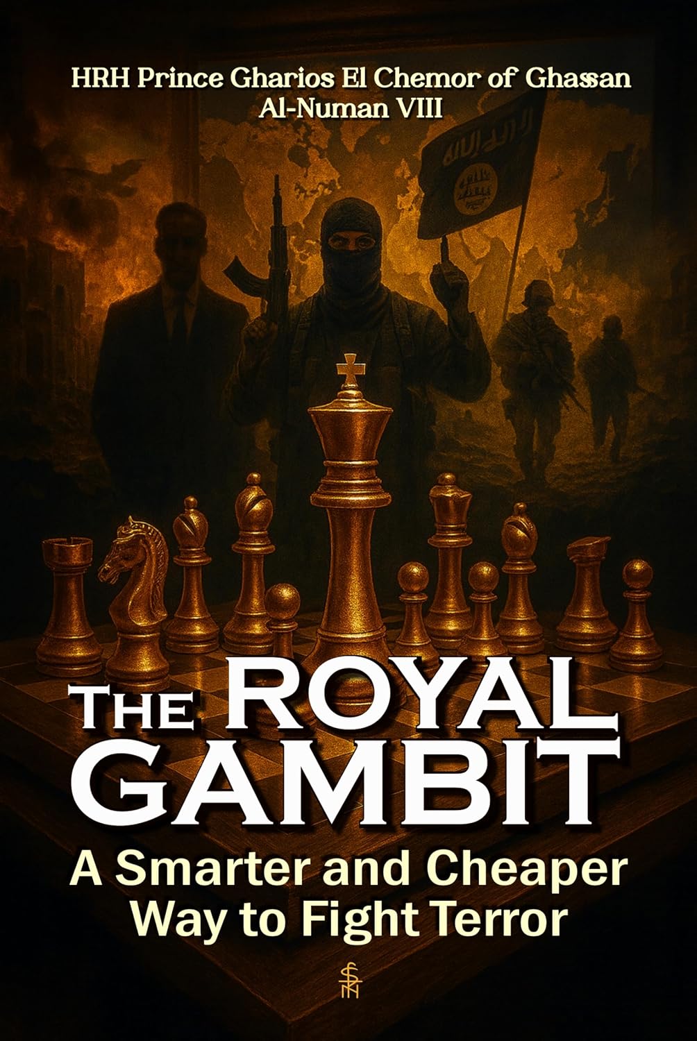 The Royal Gambit: A Smarter and Cheaper Way to Fight Terror eBook : Al ...