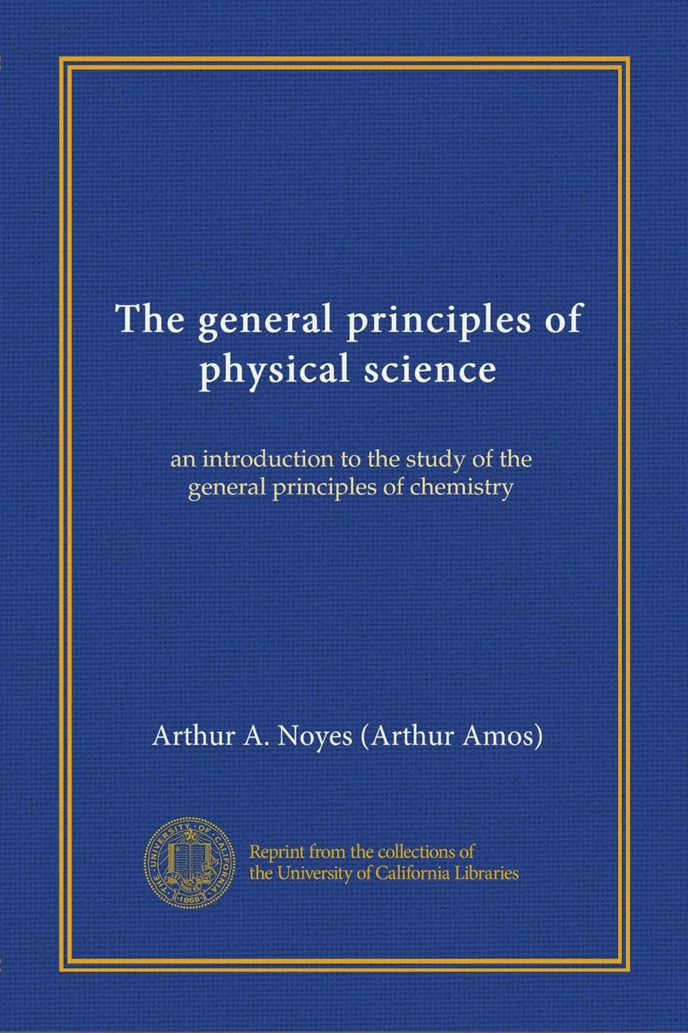 The general principles of physical science (Vol-1): an introduction to ...