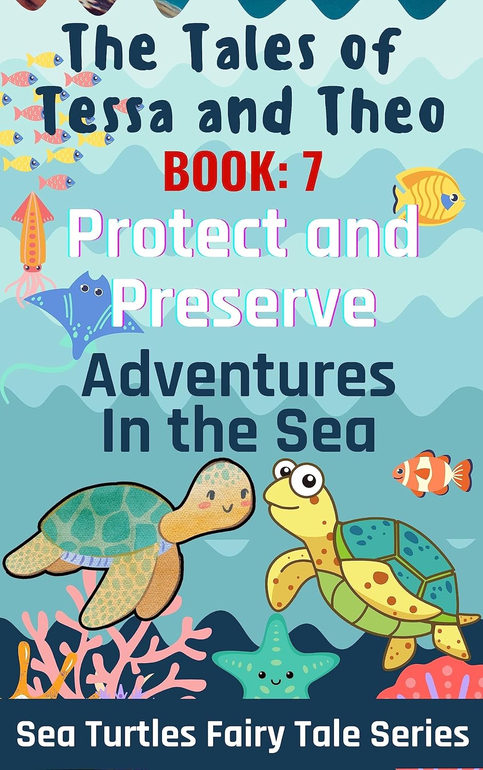 THE TALES OF TESSA AND THEO - Book: 7 - A Journey to Protect and ...