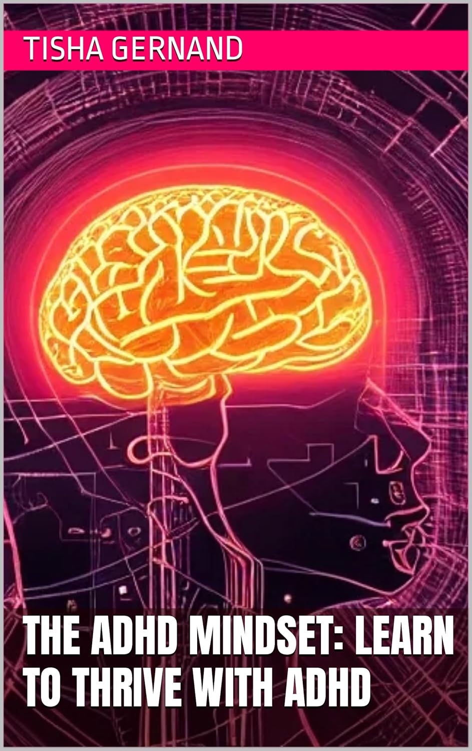 The ADHD Mindset: Learn to Thrive with ADHD - Kindle edition by Gernand ...