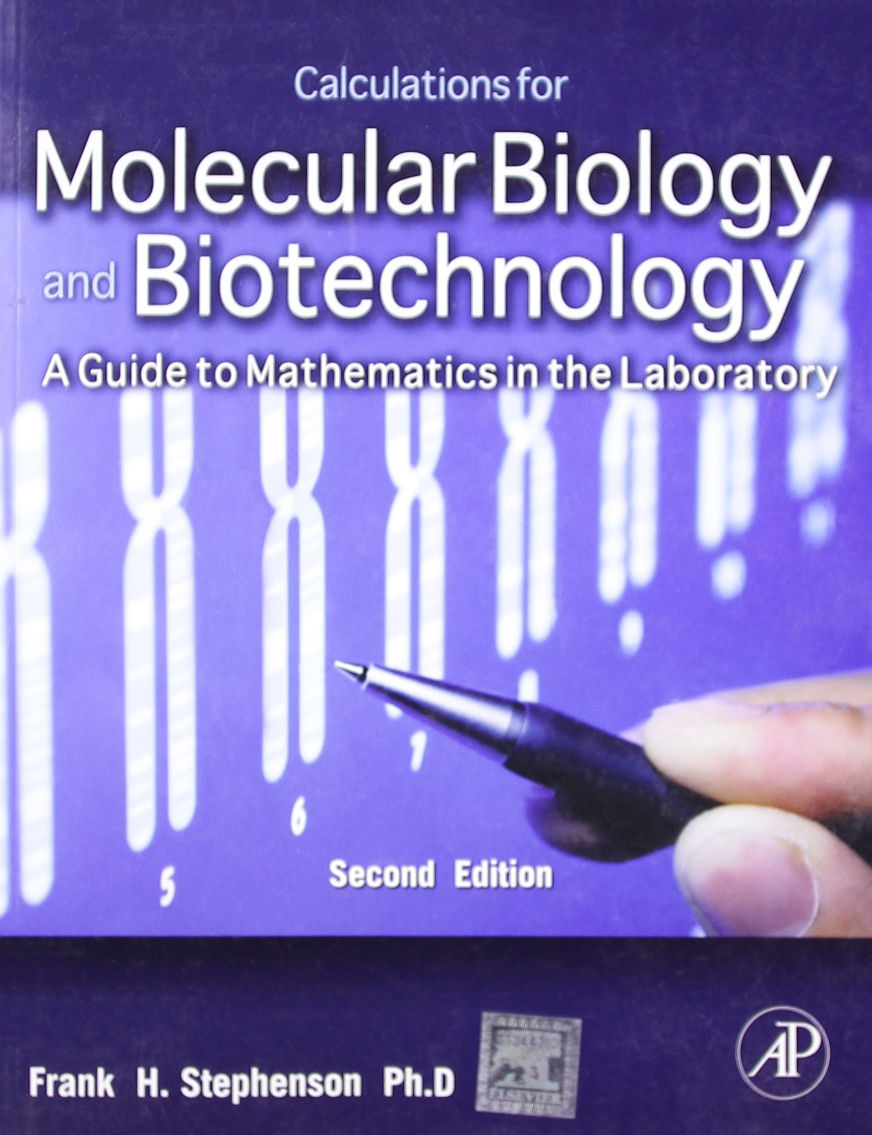 CALCULATIONS FOR MOLECULAR BIOLOGY AND BIOTECHNOLOGY : A GUIDE TO ...
