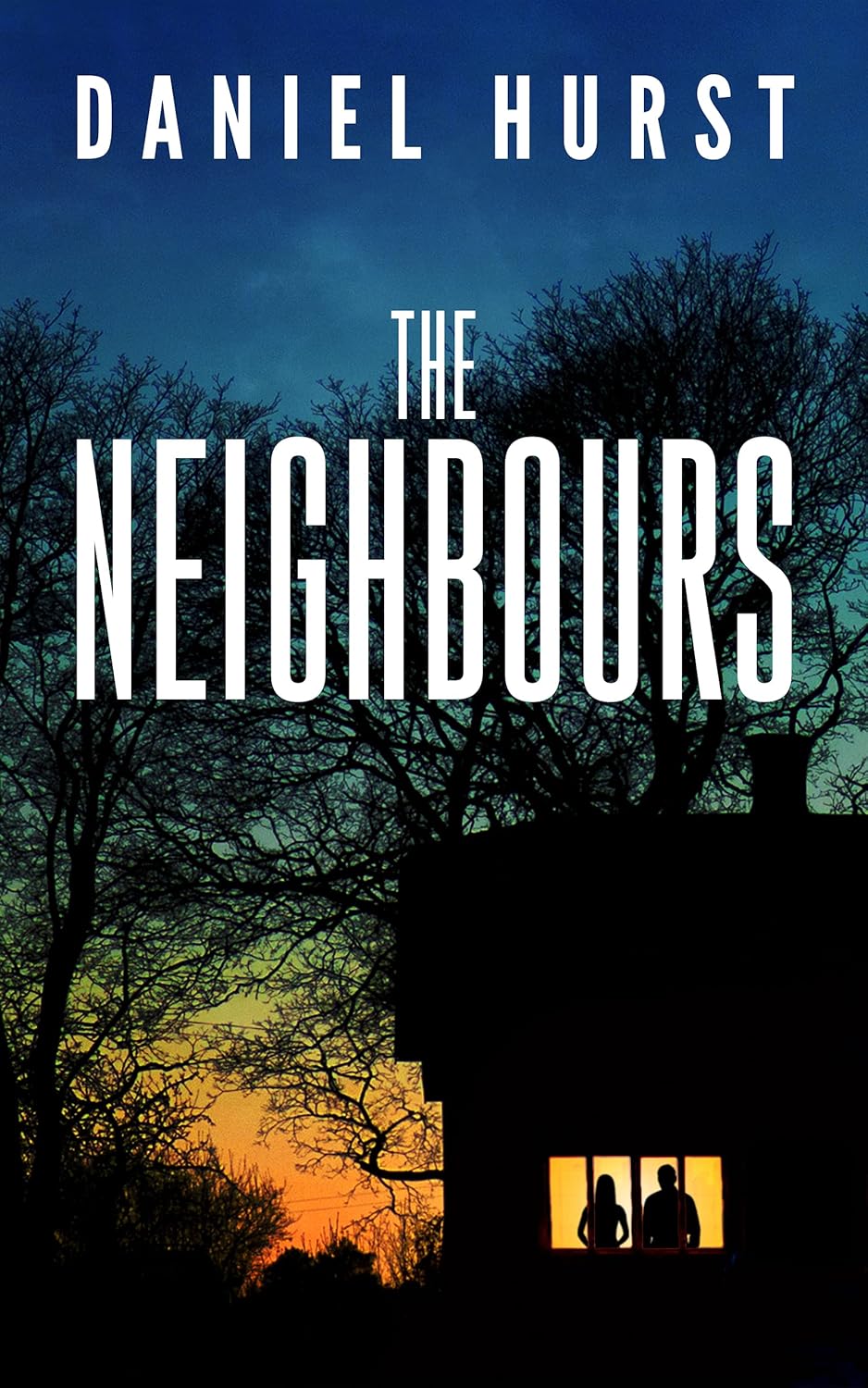 The Neighbours eBook : Hurst, Daniel: Amazon.co.uk: Kindle Store
