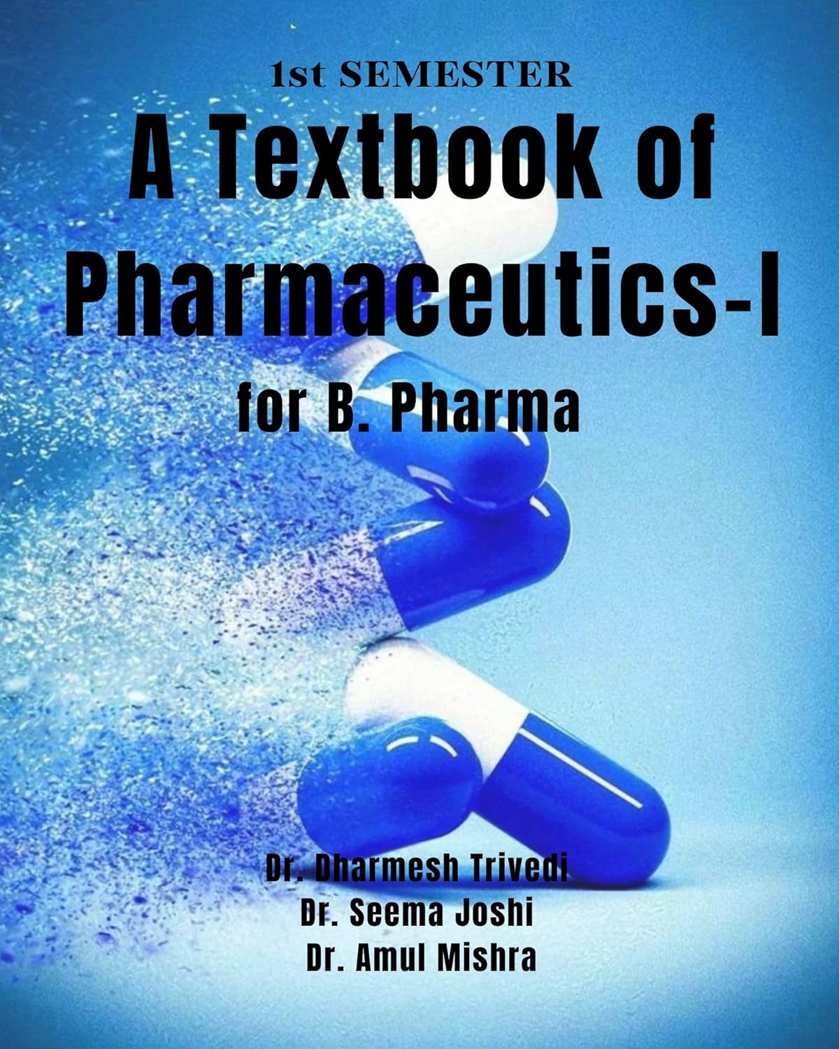 A Textbook of Pharmaceutics-I for B. Pharma 1st Semester : Dr. Seema ...