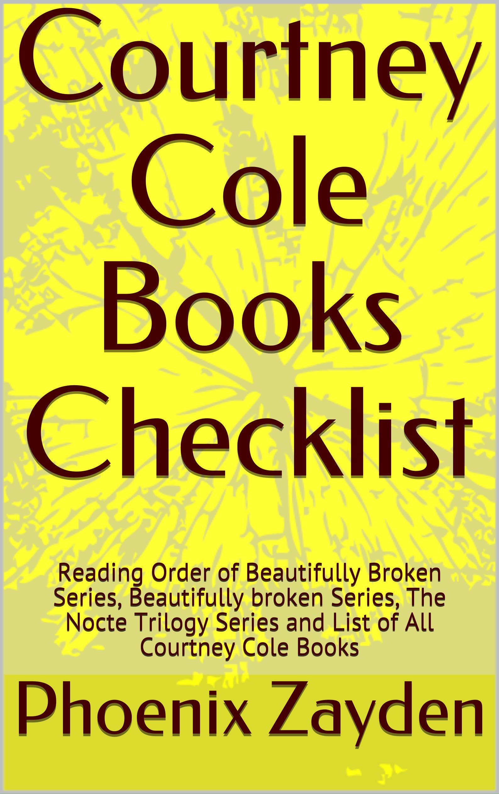 Buy Courtney Cole Books Checklist: Reading Order of Beautifully Broken ...