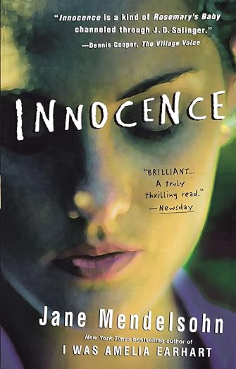 Innocence: Mendelsohn, Jane: 9781573228749: Amazon.com: Books